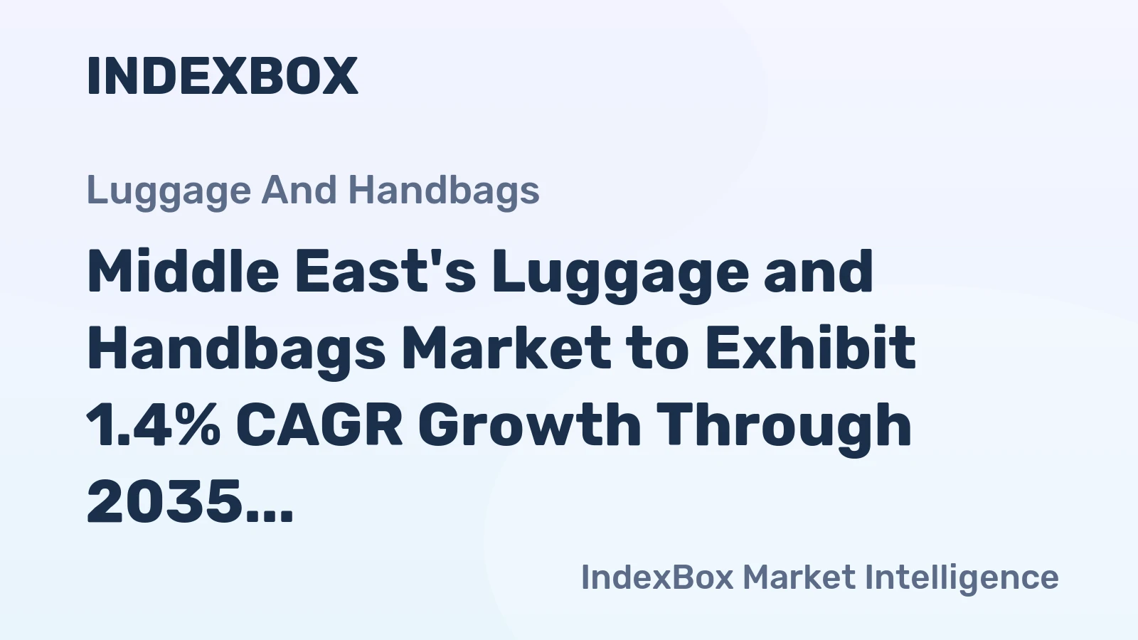 Middle East's Luggage and Handbags Market to Exhibit 1.4% CAGR Growth Through 2035