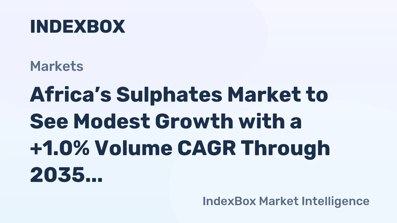 Africa’s Sulphates Market to See Modest Growth with a +1.0% Volume CAGR Through 2035