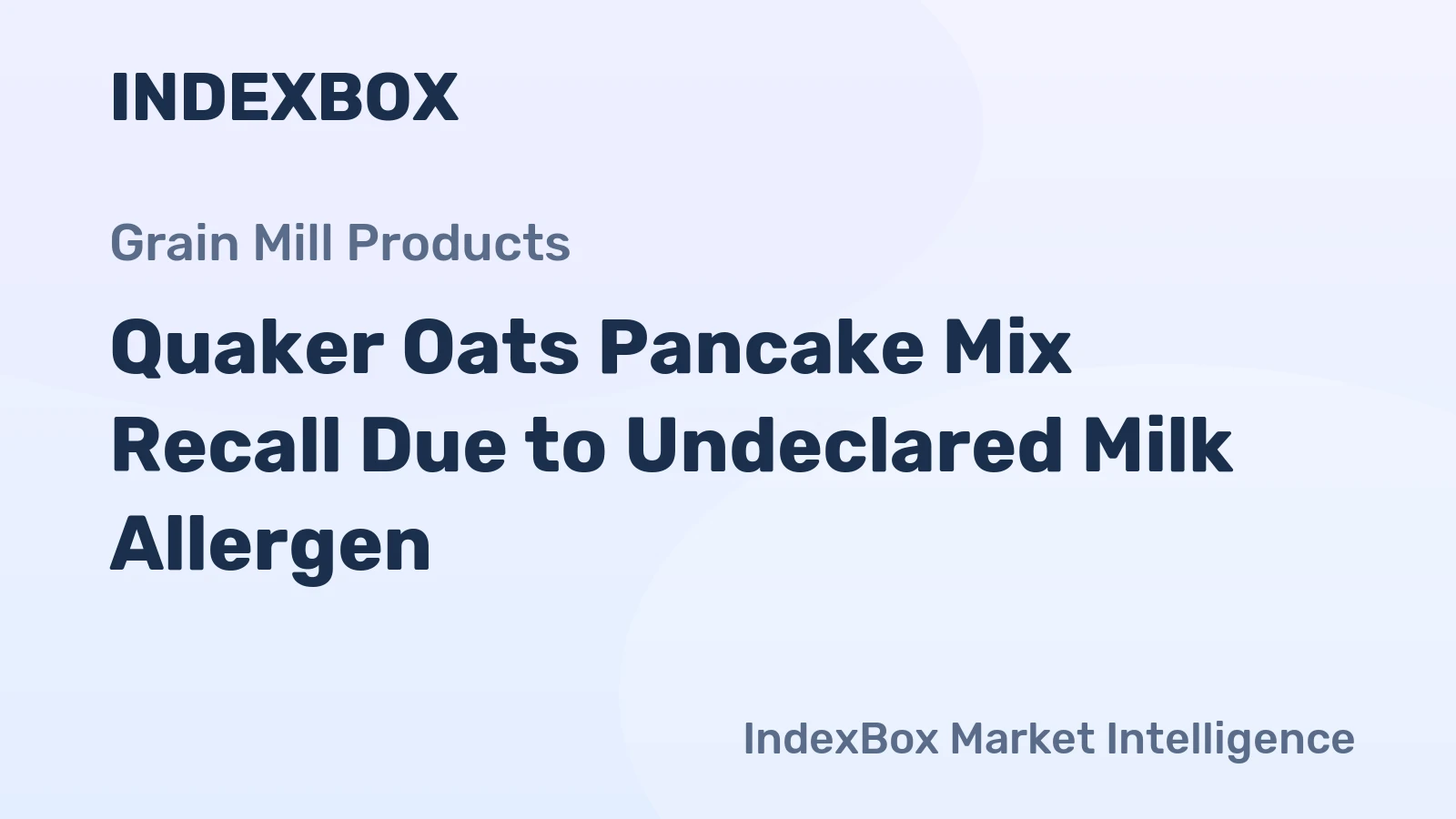 Quaker Oats Pancake Mix Recall Due to Undeclared Milk Allergen
