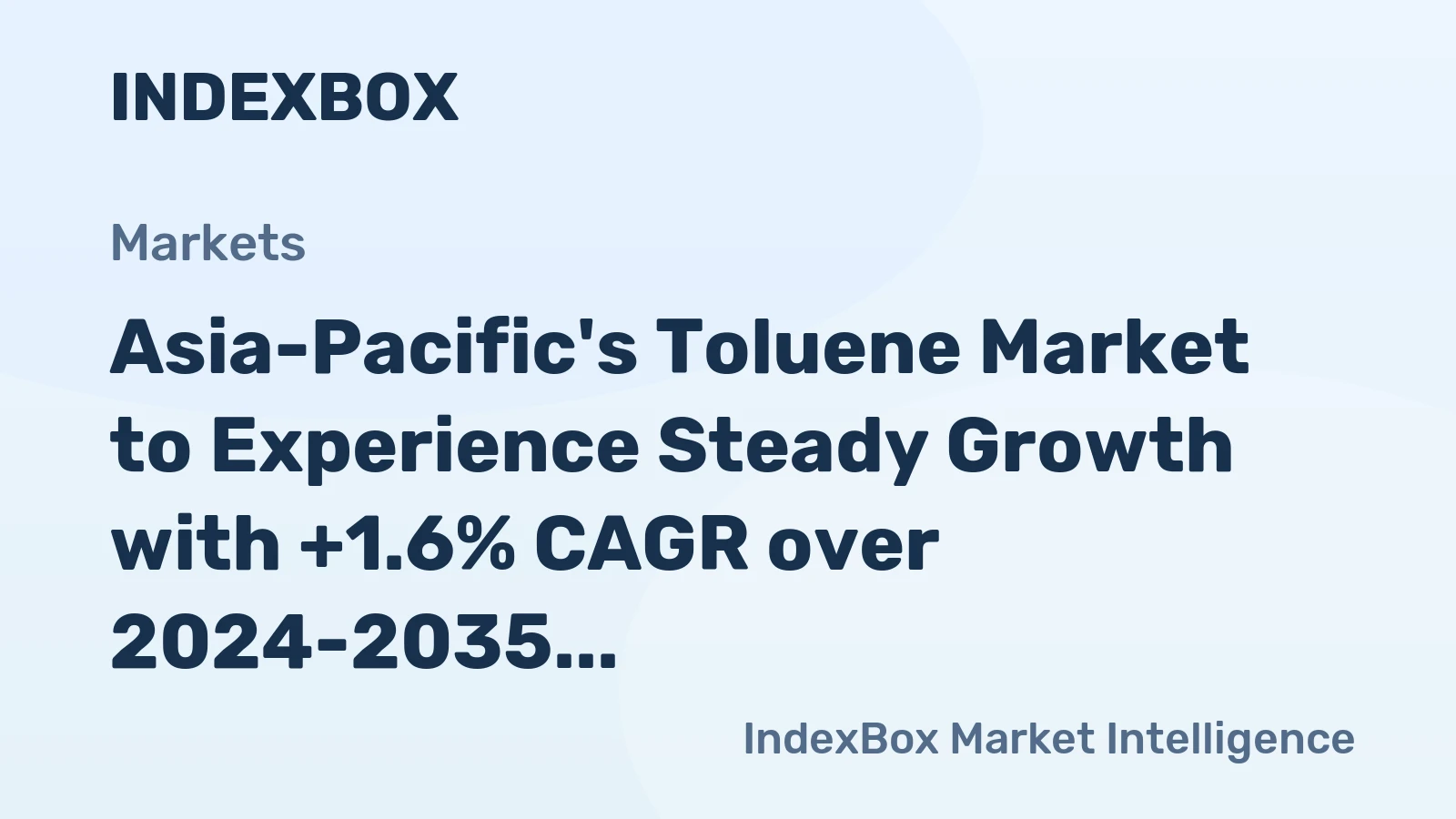 Asia-Pacific's Toluene Market to Experience Steady Growth with +1.6% CAGR over 2024-2035