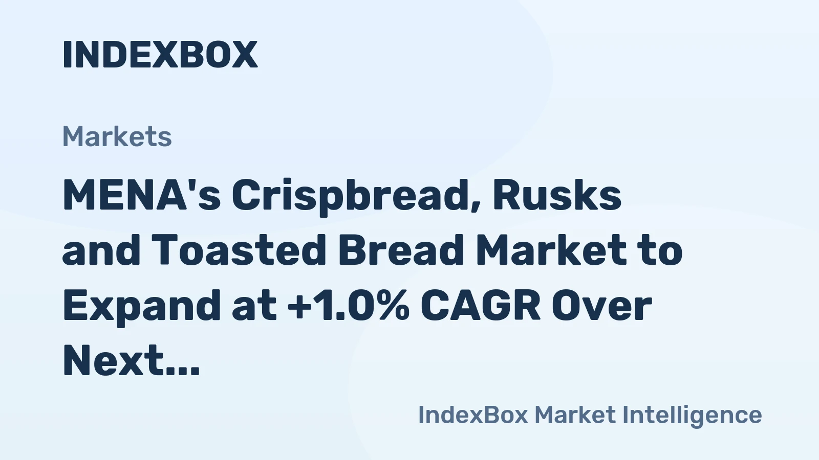 MENA's Crispbread, Rusks and Toasted Bread Market to Expand at +1.0% CAGR Over Next Decade