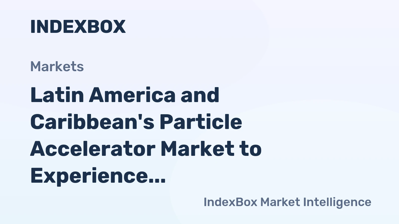 Latin America and Caribbean's Particle Accelerator Market to Experience Gradual Growth with Anticipated CAGR of +0.7% from 2024 to 2035