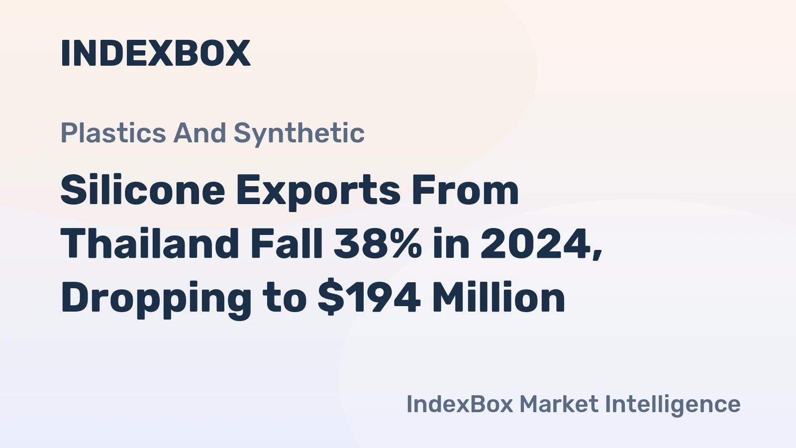 Silicone Exports From Thailand Fall 38% in 2024, Dropping to $194 Million