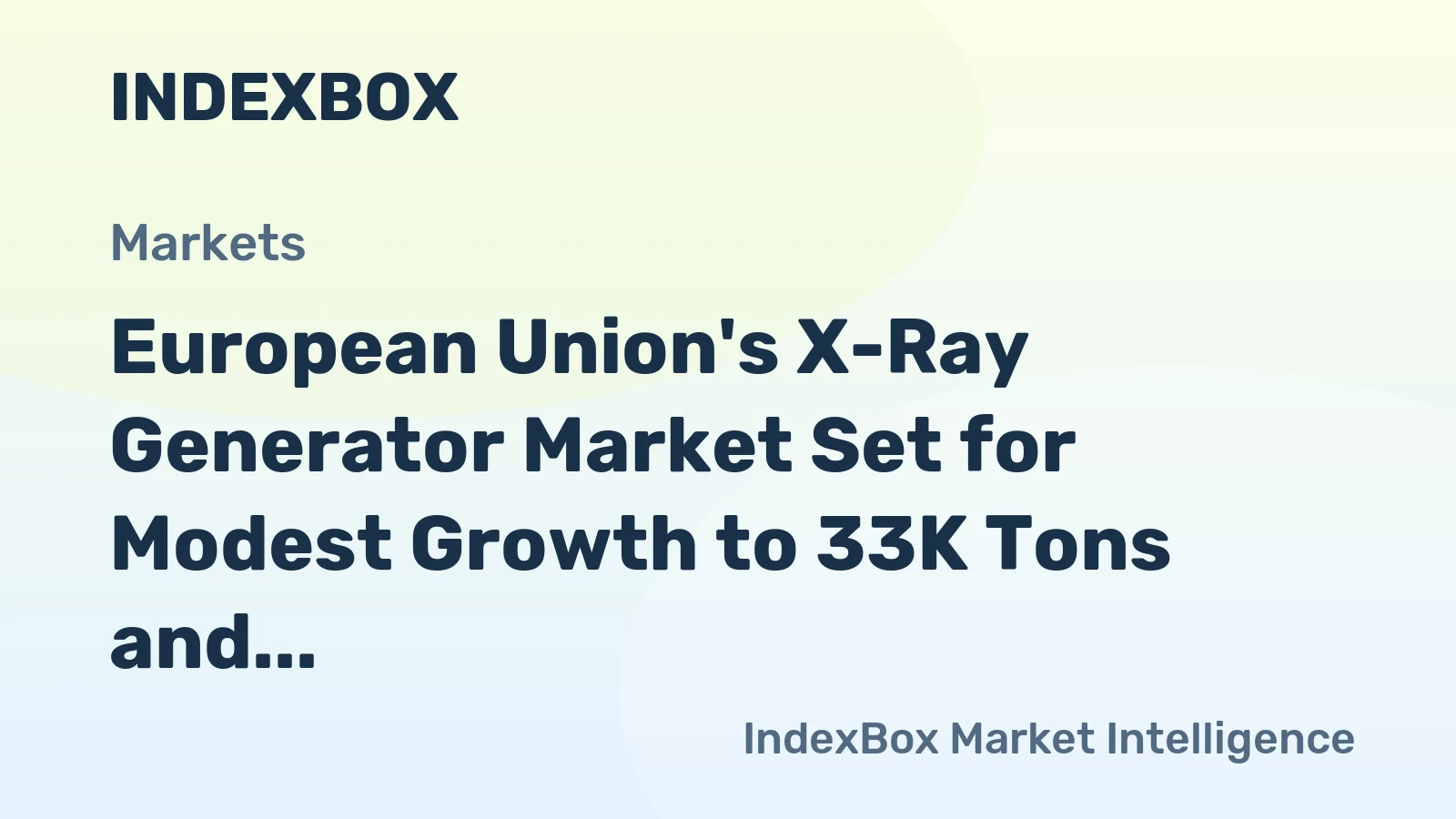 European Union's X-Ray Generator Market Set for Modest Growth to 33K Tons and $4.8B
