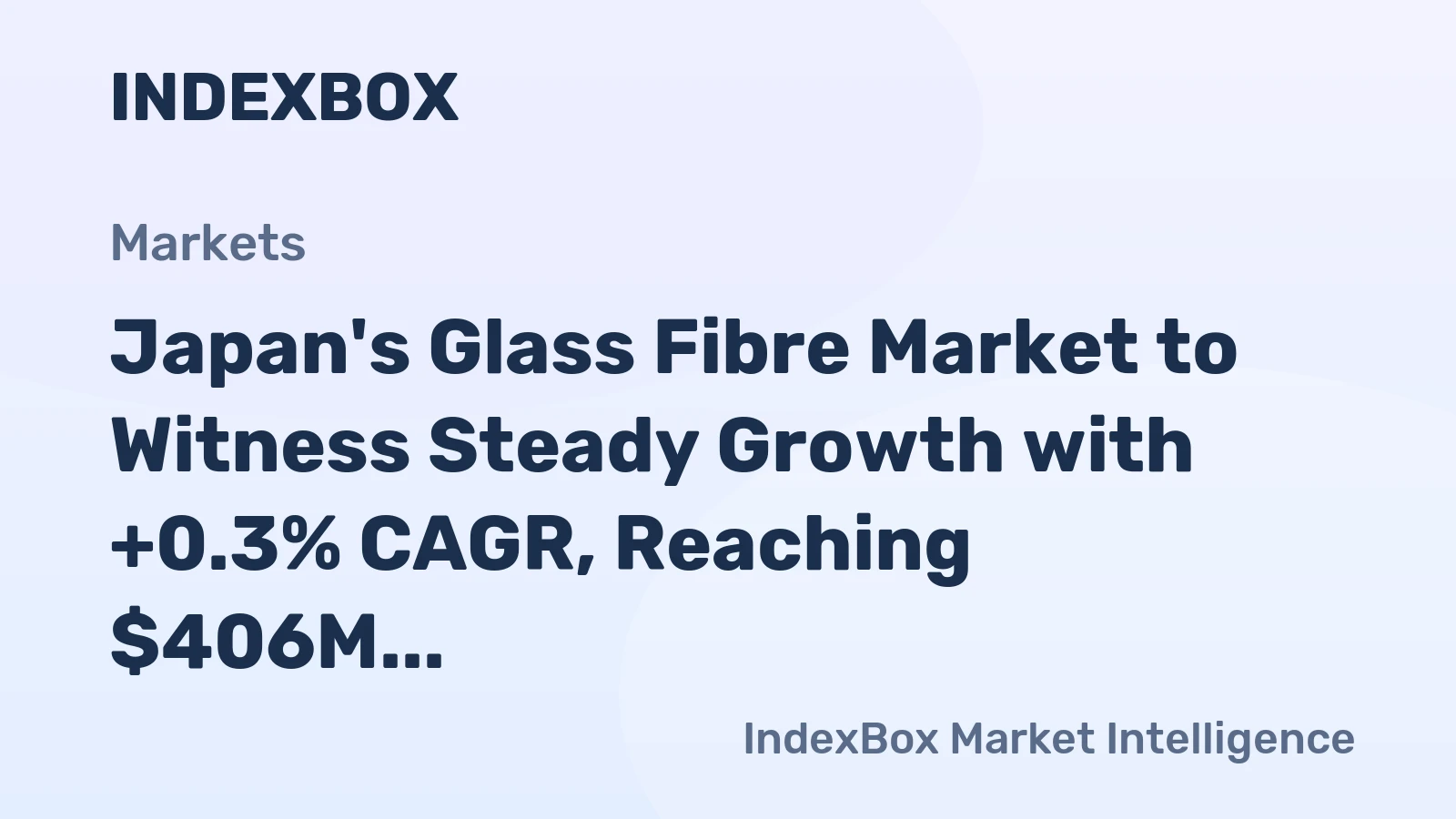 Japan's Glass Fibre Market to Witness Steady Growth with +0.3% CAGR, Reaching $406M by 2035