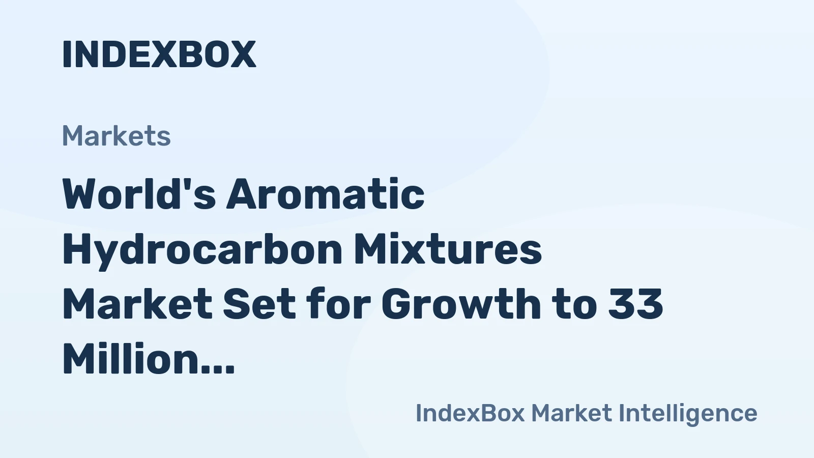 World's Aromatic Hydrocarbon Mixtures Market Set for Growth to 33 Million Tons in Volume and $28.8 Billion in Value by 2035