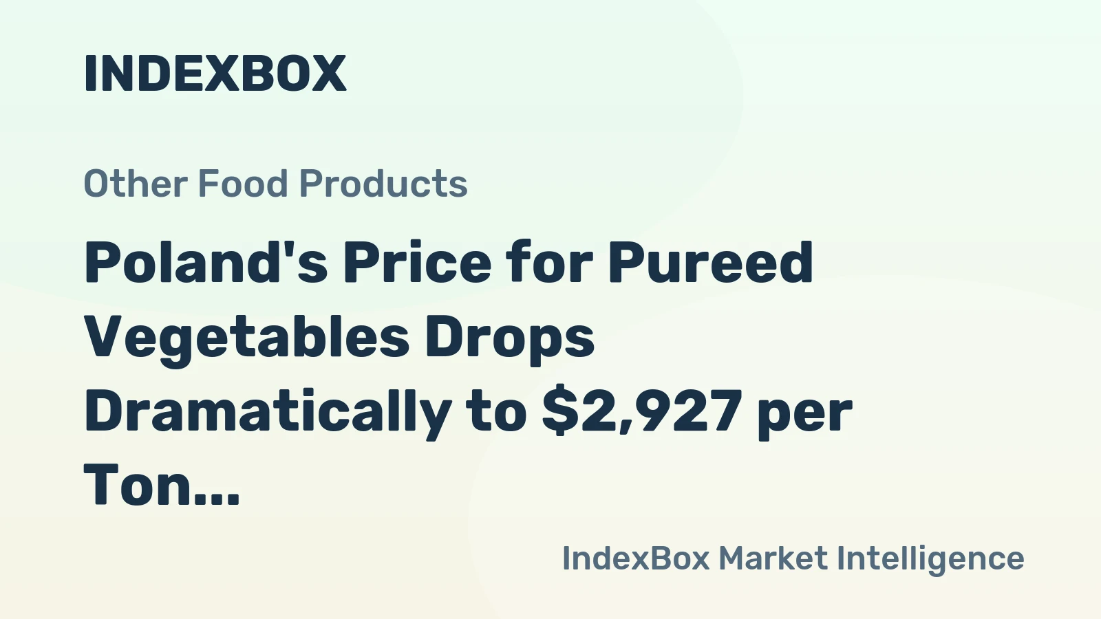 Poland's Price for Pureed Vegetables Drops Dramatically to $2,927 per Ton
