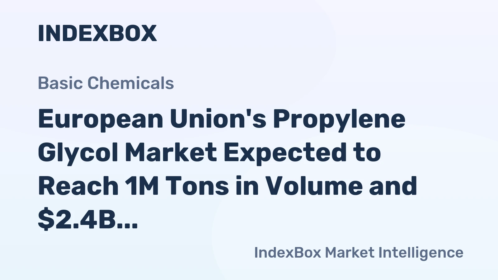 European Union's Propylene Glycol Market Expected to Reach 1M Tons in Volume and $2.4B in Value by 2035