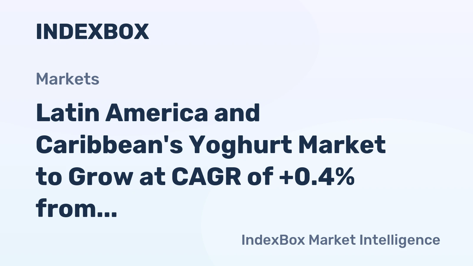 Latin America and Caribbean's Yoghurt Market to Grow at CAGR of +0.4% from 2024 to 2035, Reaching 5M Tons