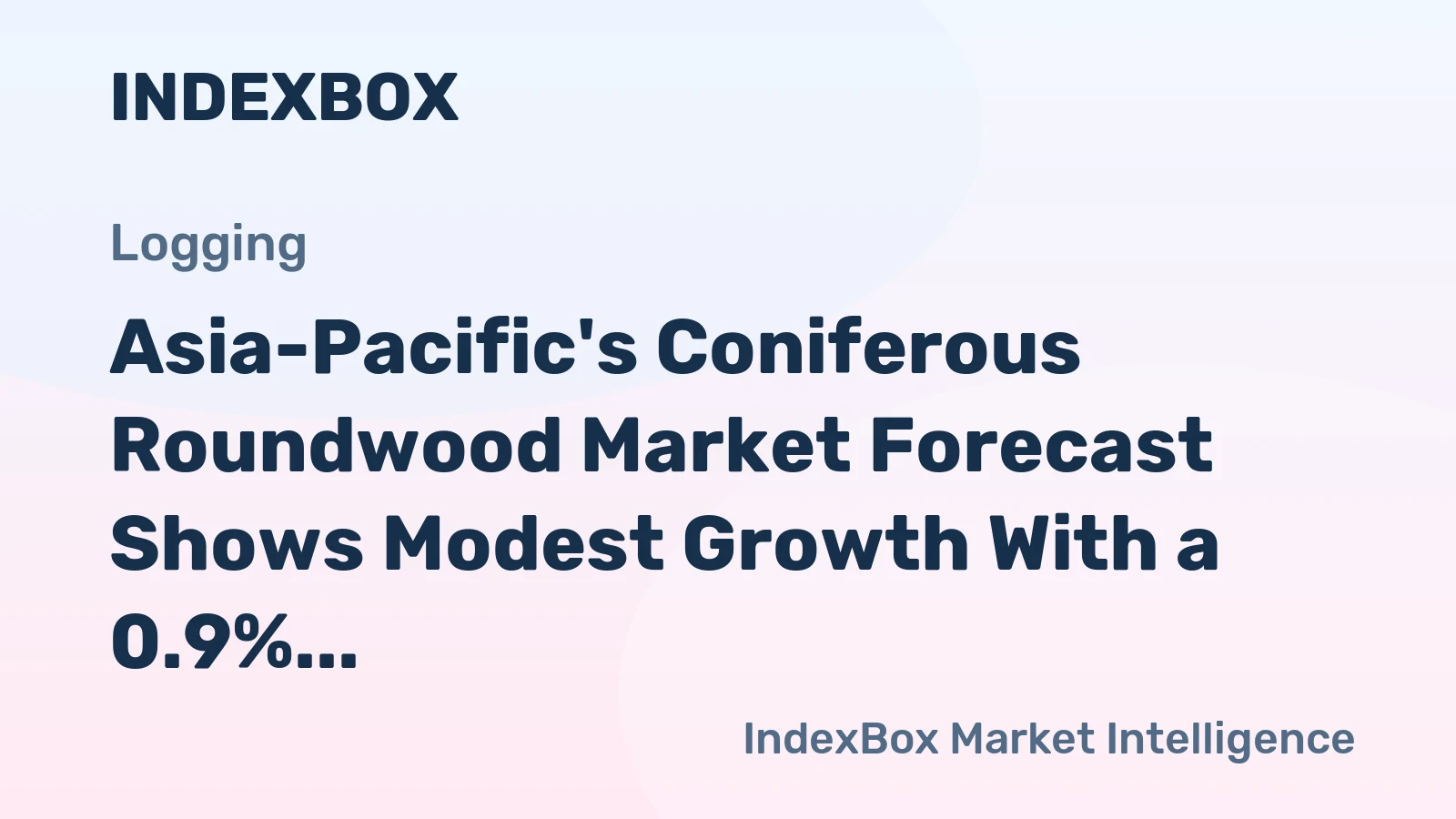 Asia-Pacific's Coniferous Roundwood Market Forecast Shows Modest Growth With a 0.9% CAGR in Value