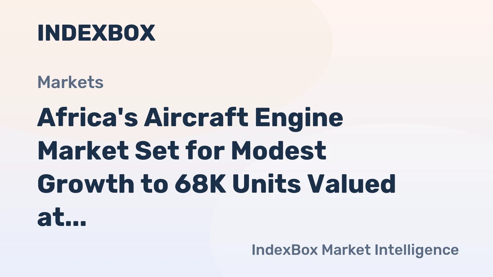 Africa's Aircraft Engine Market Set for Modest Growth to 68K Units Valued at $1.6B by 2035