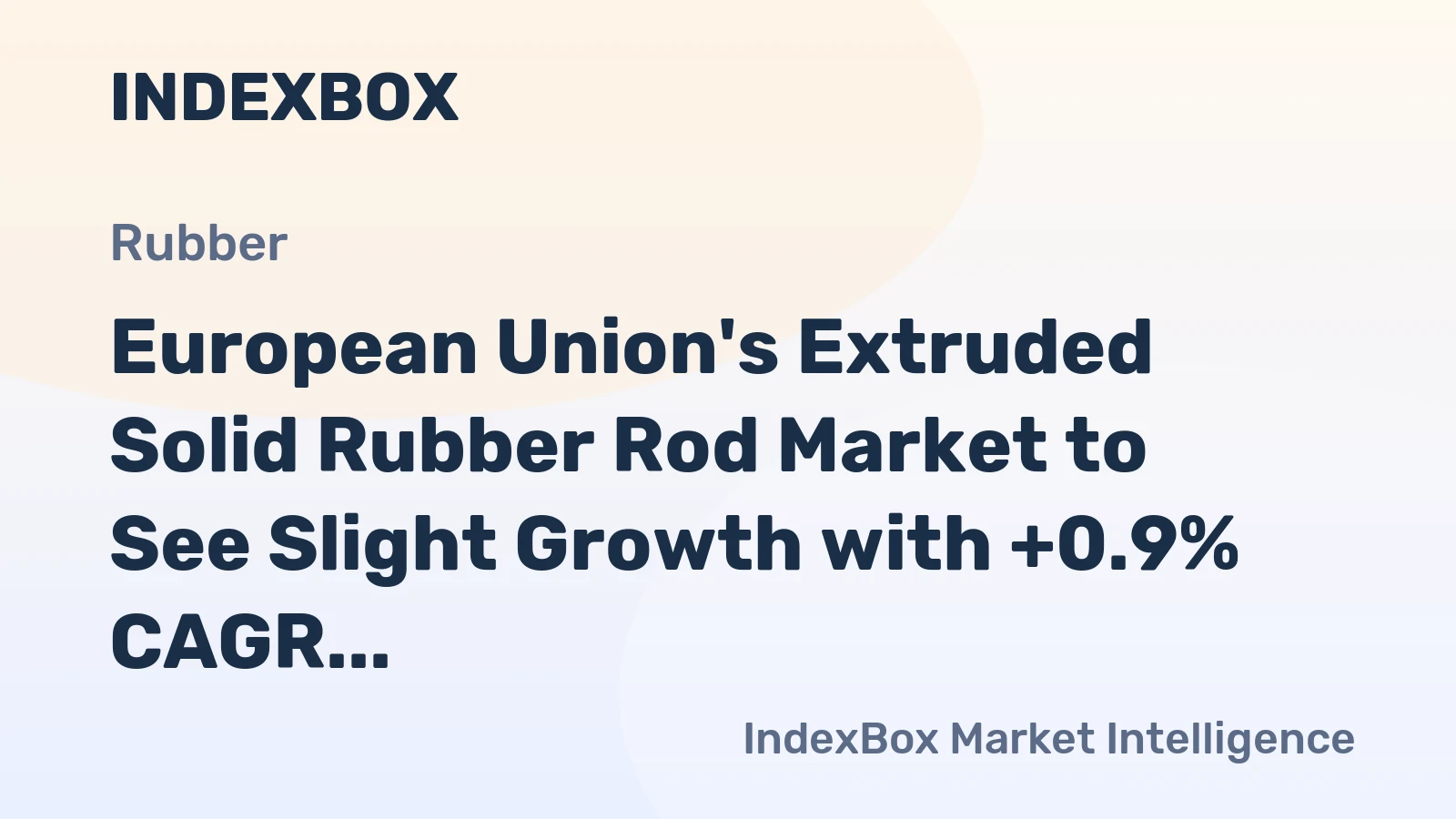 European Union's Extruded Solid Rubber Rod Market to See Slight Growth with +0.9% CAGR from 2024 to 2035