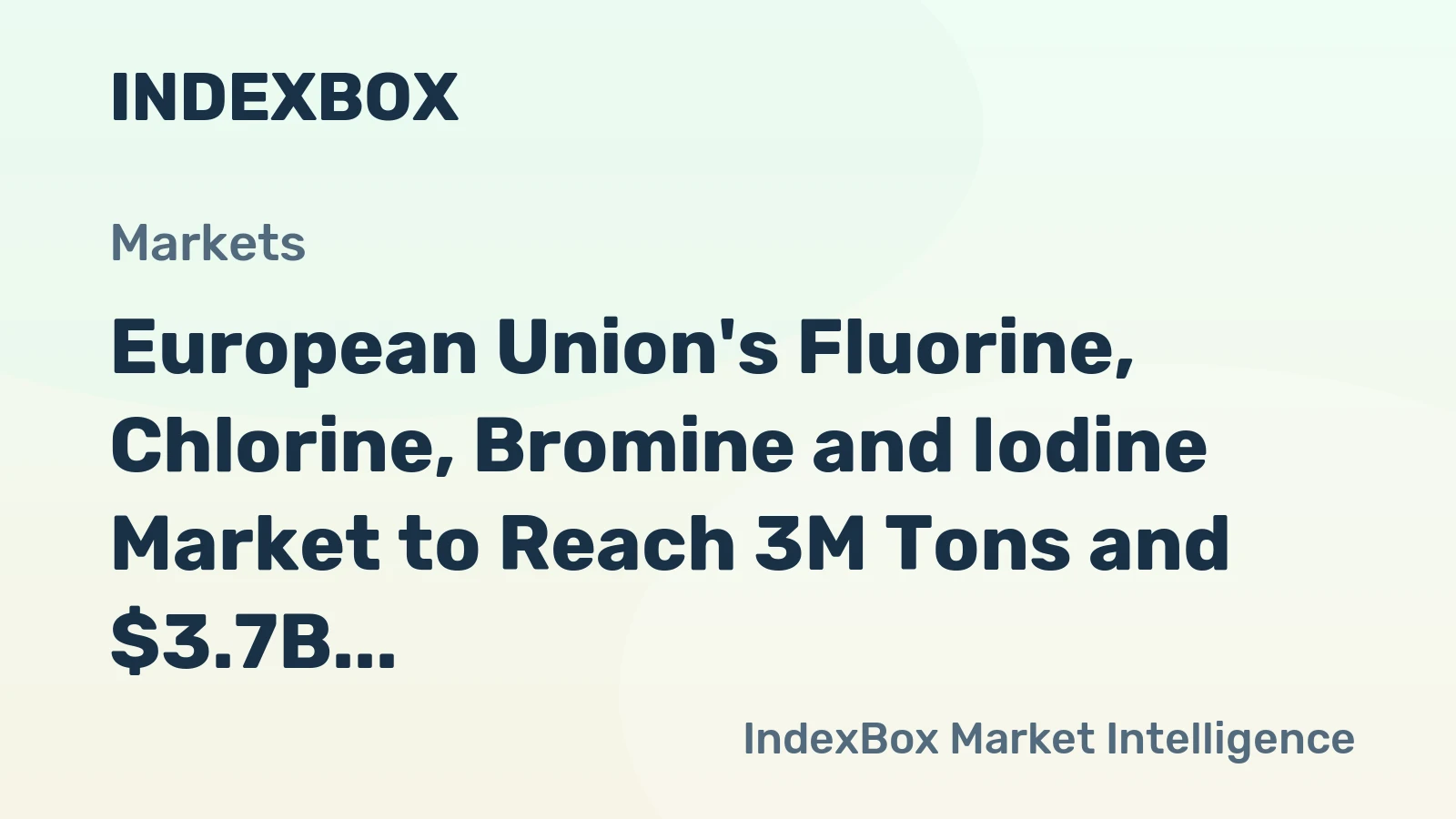 European Union's Fluorine, Chlorine, Bromine and Iodine Market to Reach 3M Tons and $3.7B by 2035