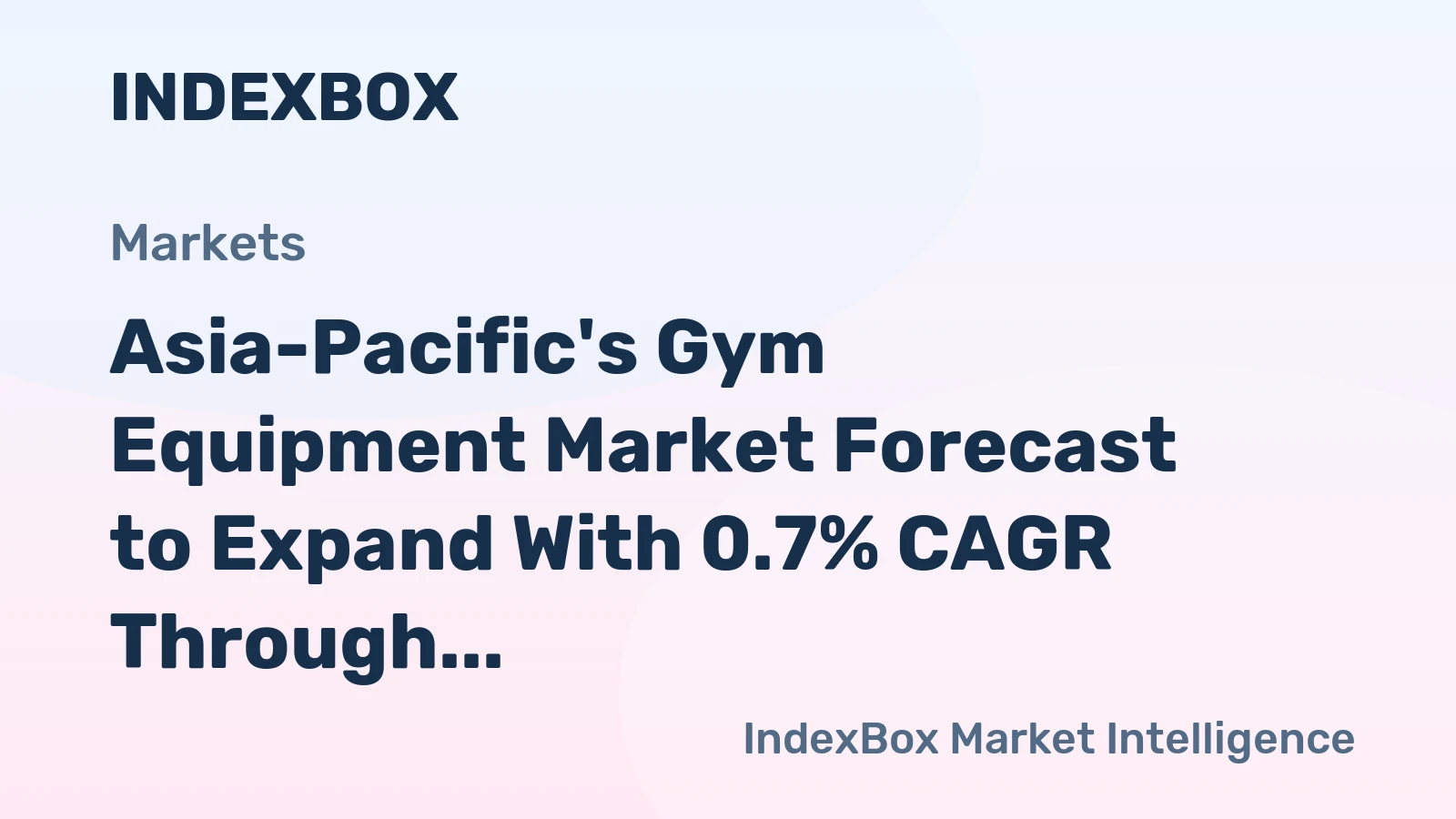 Asia-Pacific's Gym Equipment Market Forecast to Expand With 0.7% CAGR Through 2035