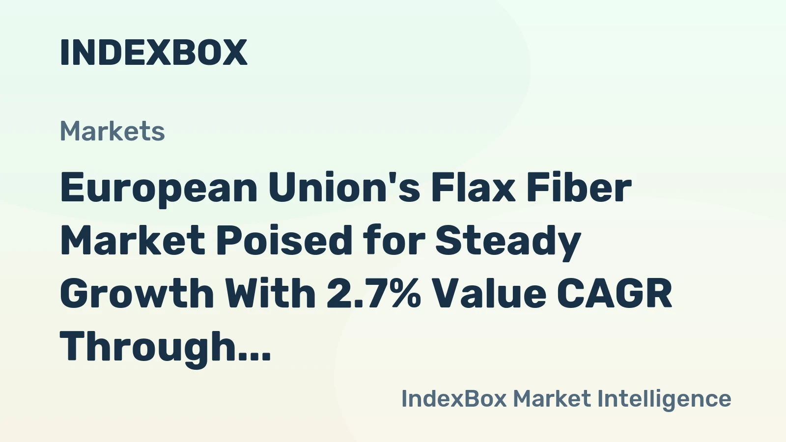 European Union's Flax Fiber Market Poised for Steady Growth With 2.7% Value CAGR Through 2035