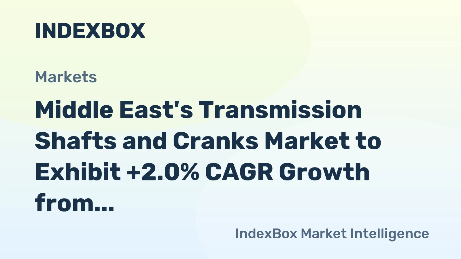 Middle East's Transmission Shafts and Cranks Market to Exhibit +2.0% CAGR Growth from 2024-2035