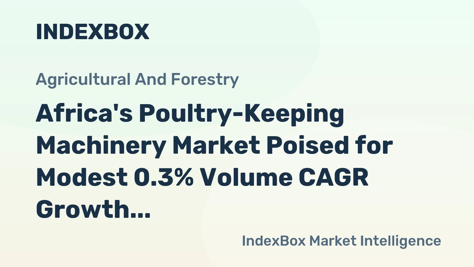 Africa's Poultry-Keeping Machinery Market Poised for Modest 0.3% Volume CAGR Growth