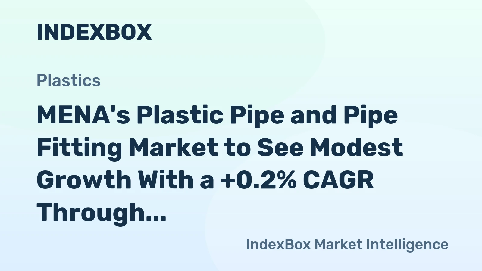 MENA's Plastic Pipe and Pipe Fitting Market to See Modest Growth With a +0.2% CAGR Through 2035