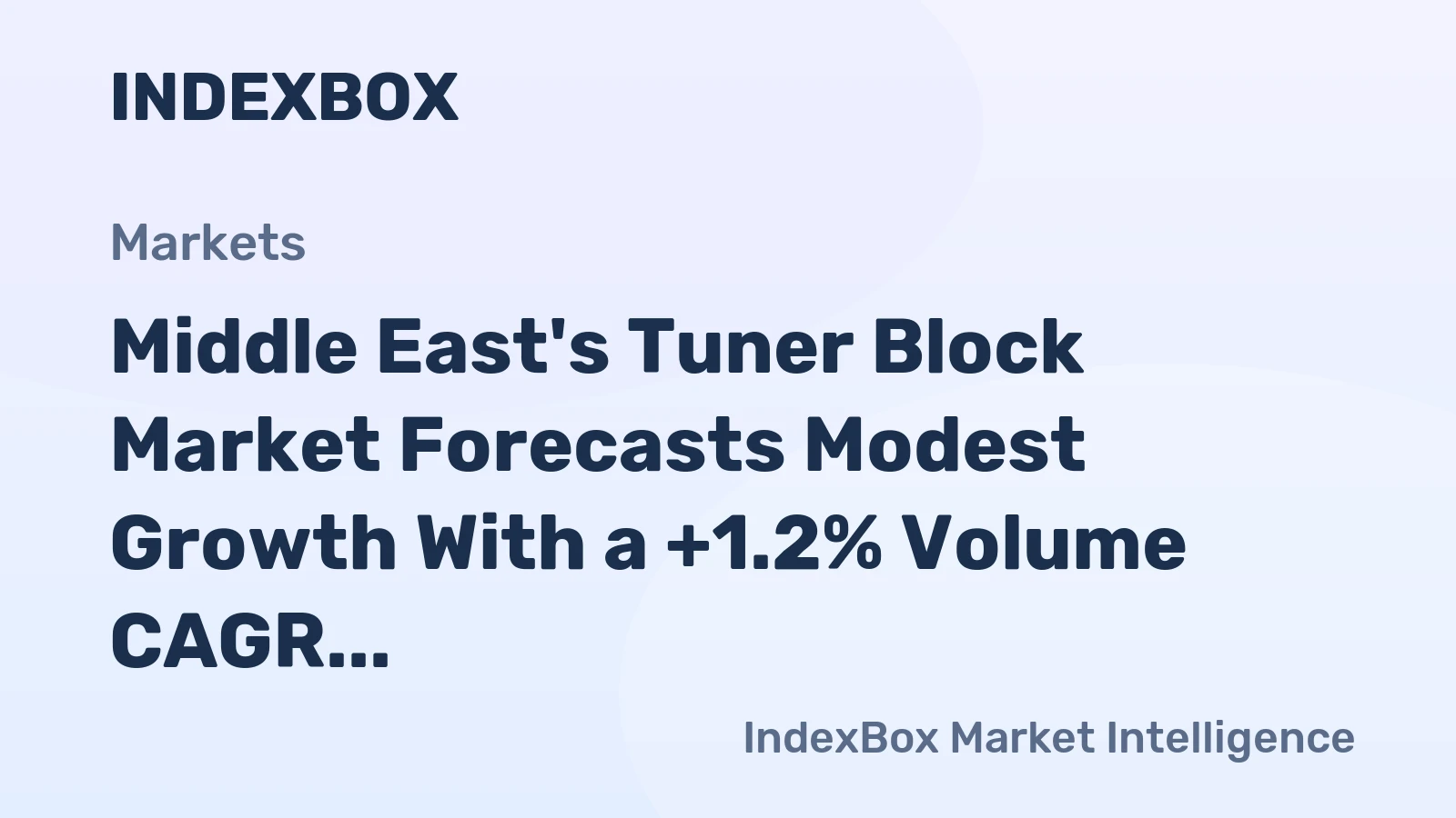 Middle East's Tuner Block Market Forecasts Modest Growth With a +1.2% Volume CAGR