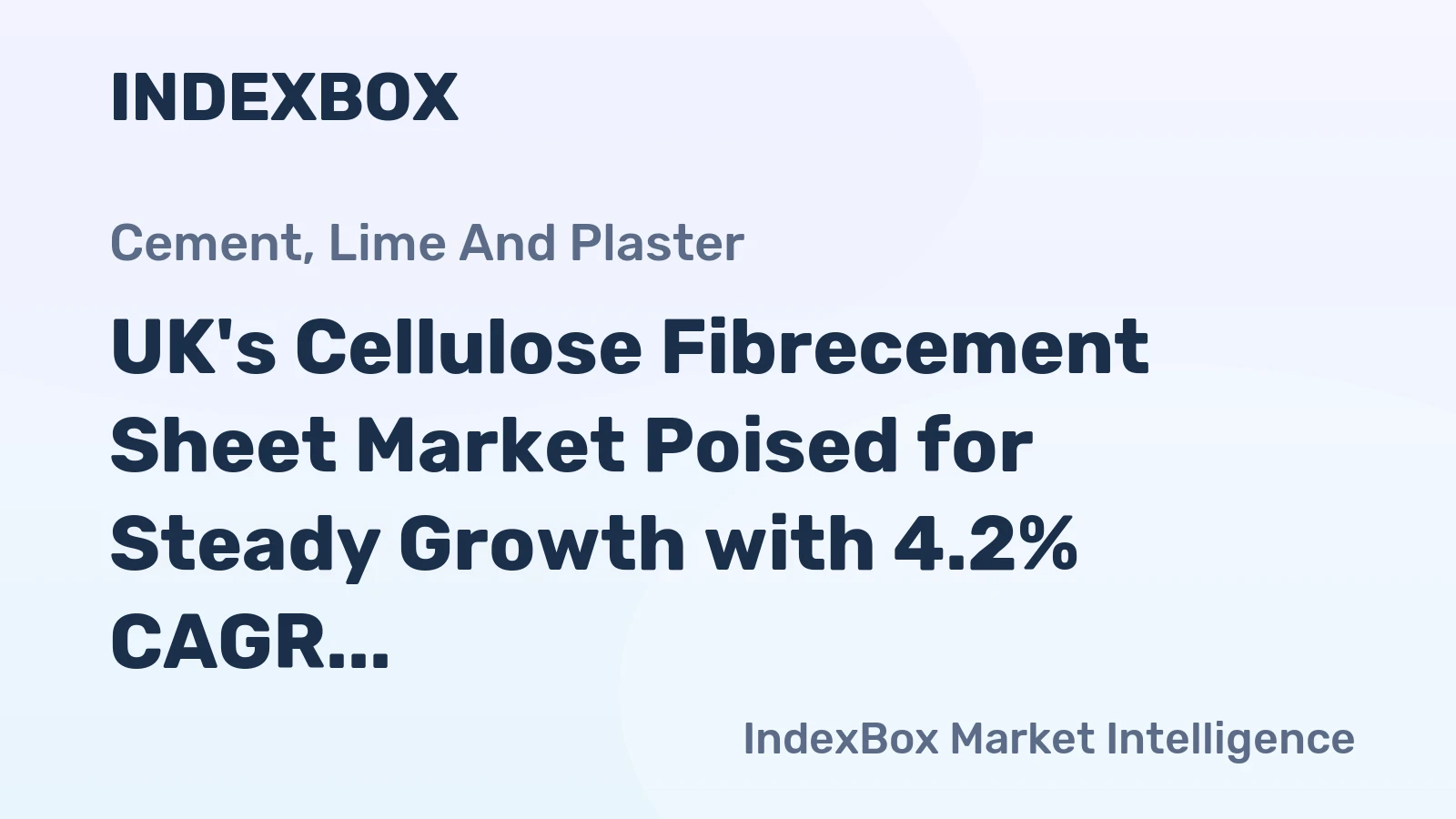 UK's Cellulose Fibrecement Sheet Market Poised for Steady Growth with 4.2% CAGR in Value