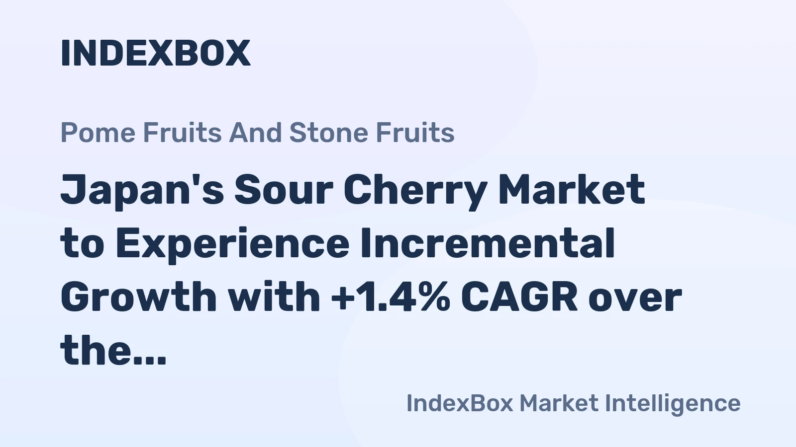 Japan's Sour Cherry Market to Experience Incremental Growth with +1.4% CAGR over the Next Decade