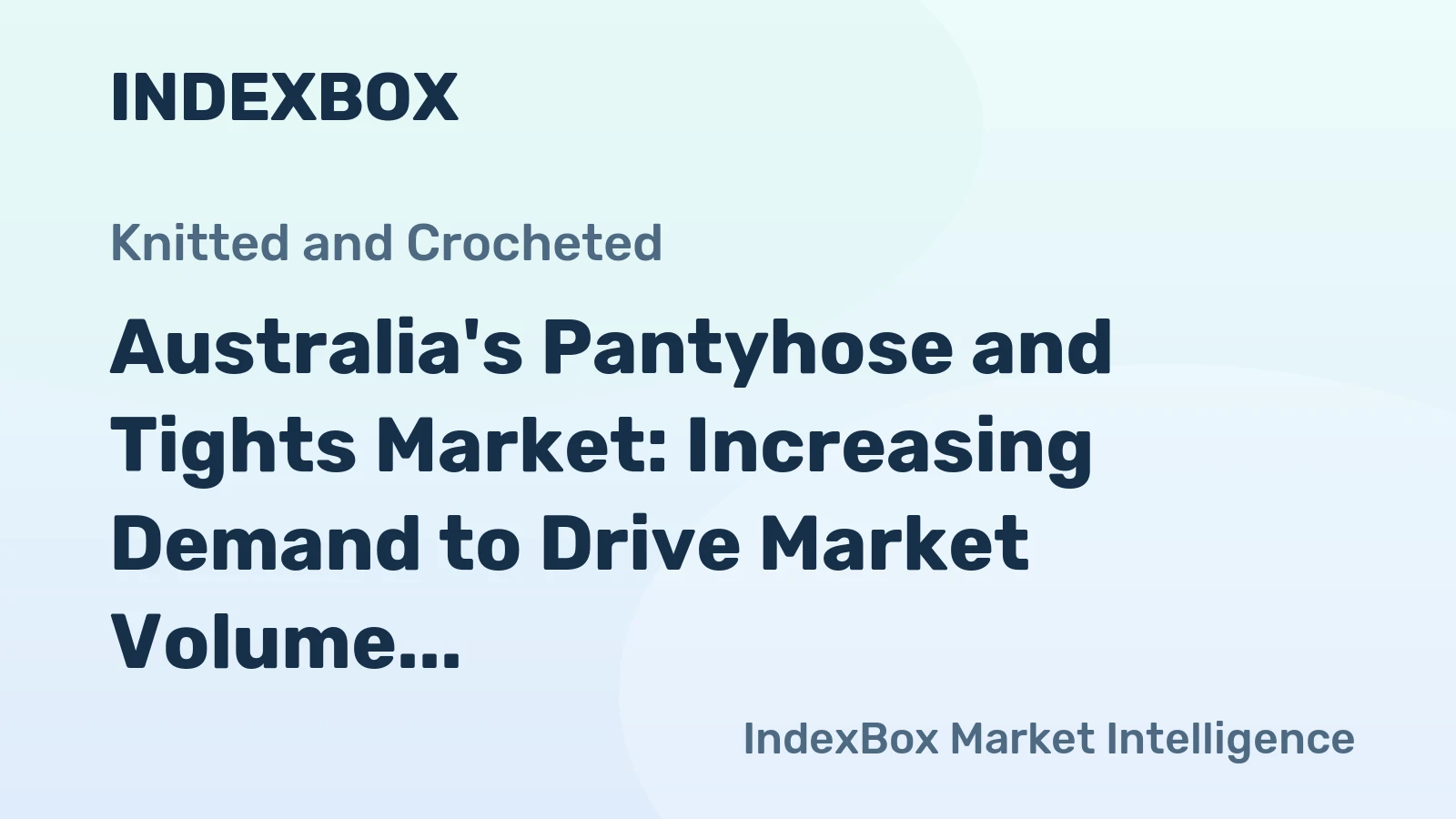 Australia's Pantyhose and Tights Market: Increasing Demand to Drive Market Volume to 32M pairs and Market Value to $1B by 2035