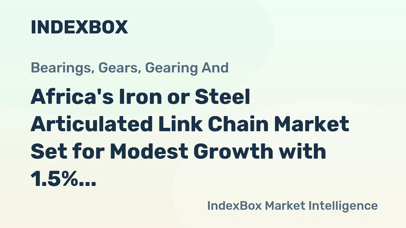 Africa's Iron or Steel Articulated Link Chain Market Set for Modest Growth with 1.5% CAGR in Value