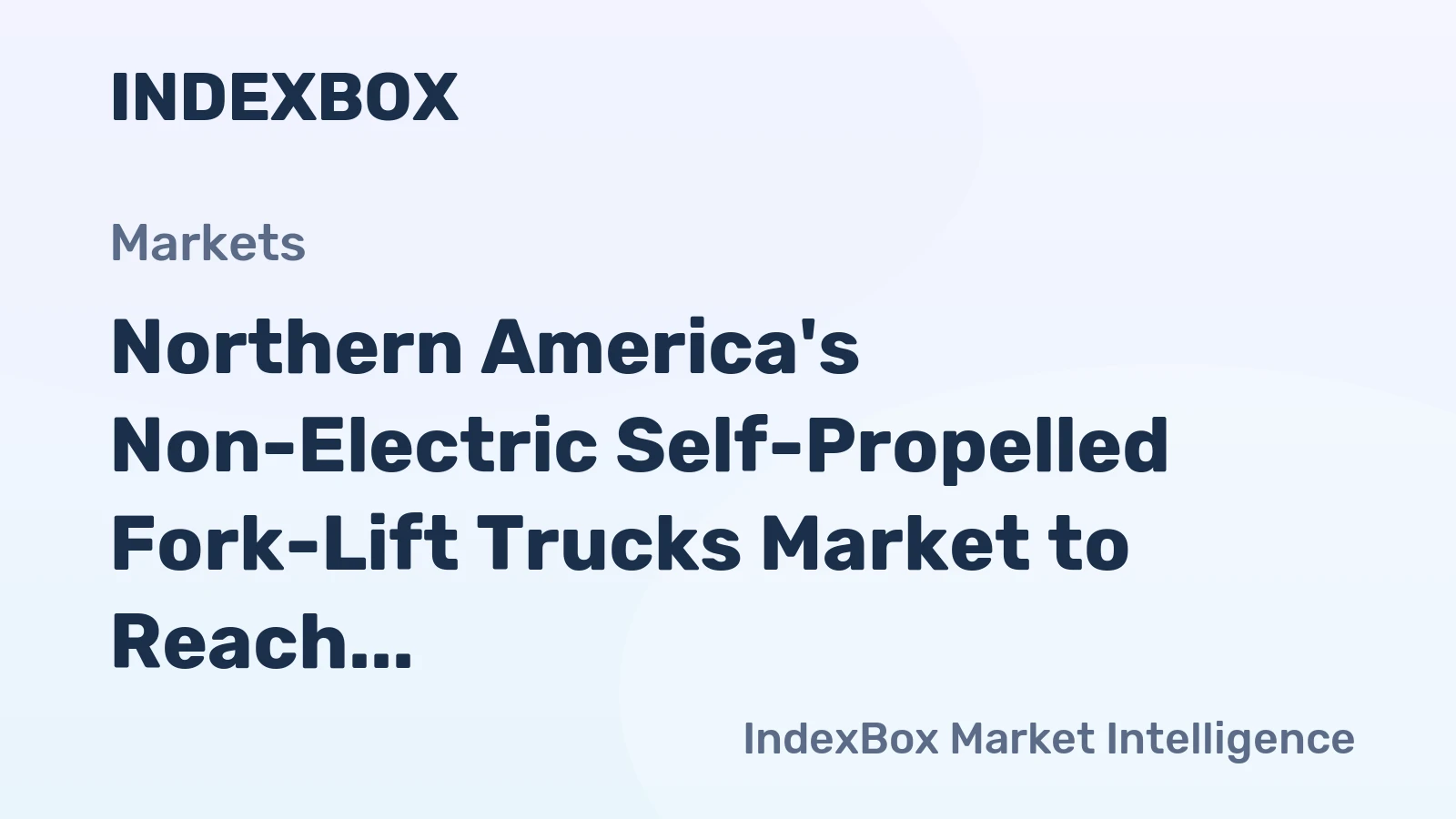 Northern America's Non-Electric Self-Propelled Fork-Lift Trucks Market to Reach 135K Units and $6.6B by 2035