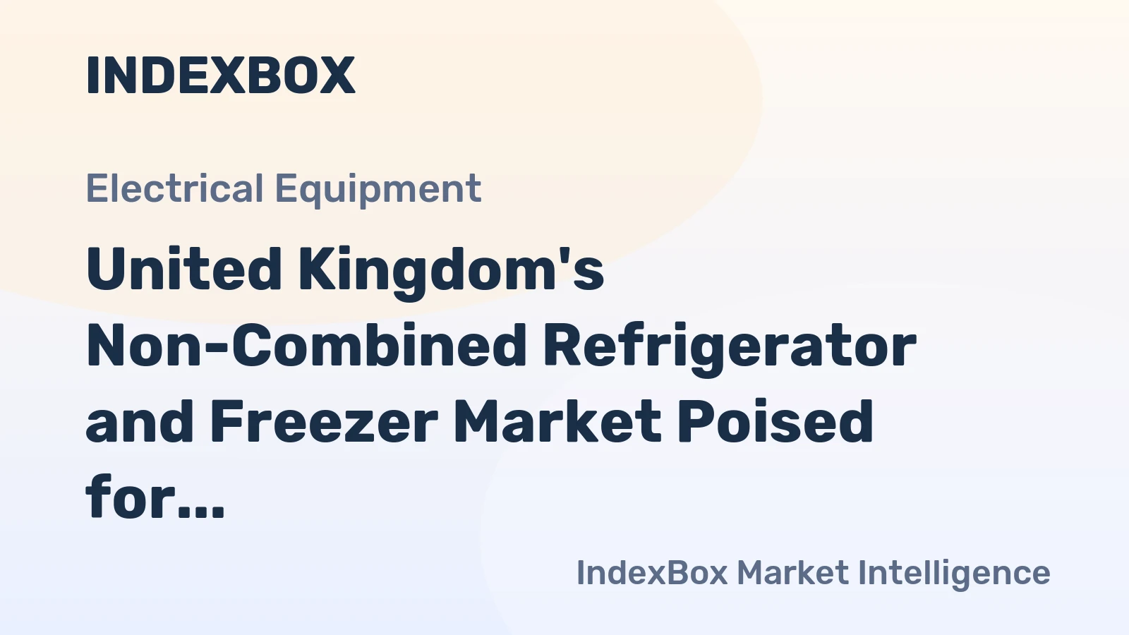 United Kingdom's Non-Combined Refrigerator and Freezer Market Poised for Steady Growth with a 5.2% CAGR in Value Through 2035