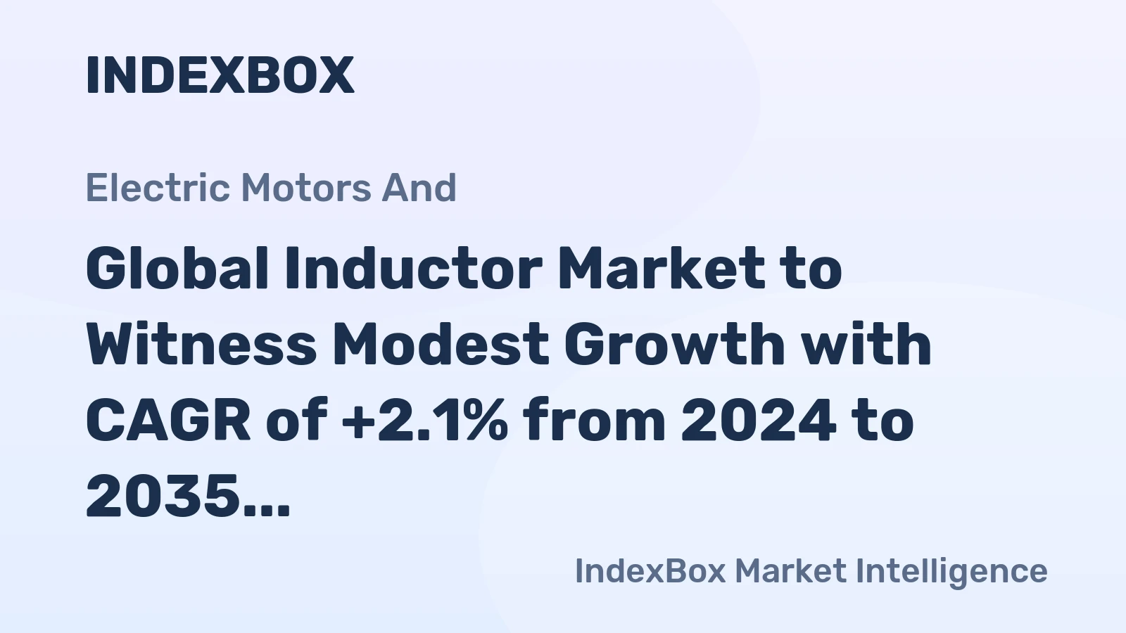 Global Inductor Market to Witness Modest Growth with CAGR of +2.1% from 2024 to 2035