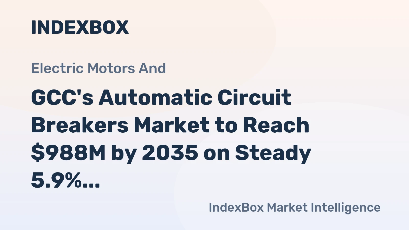GCC's Automatic Circuit Breakers Market to Reach $988M by 2035 on Steady 5.9% CAGR Growth
