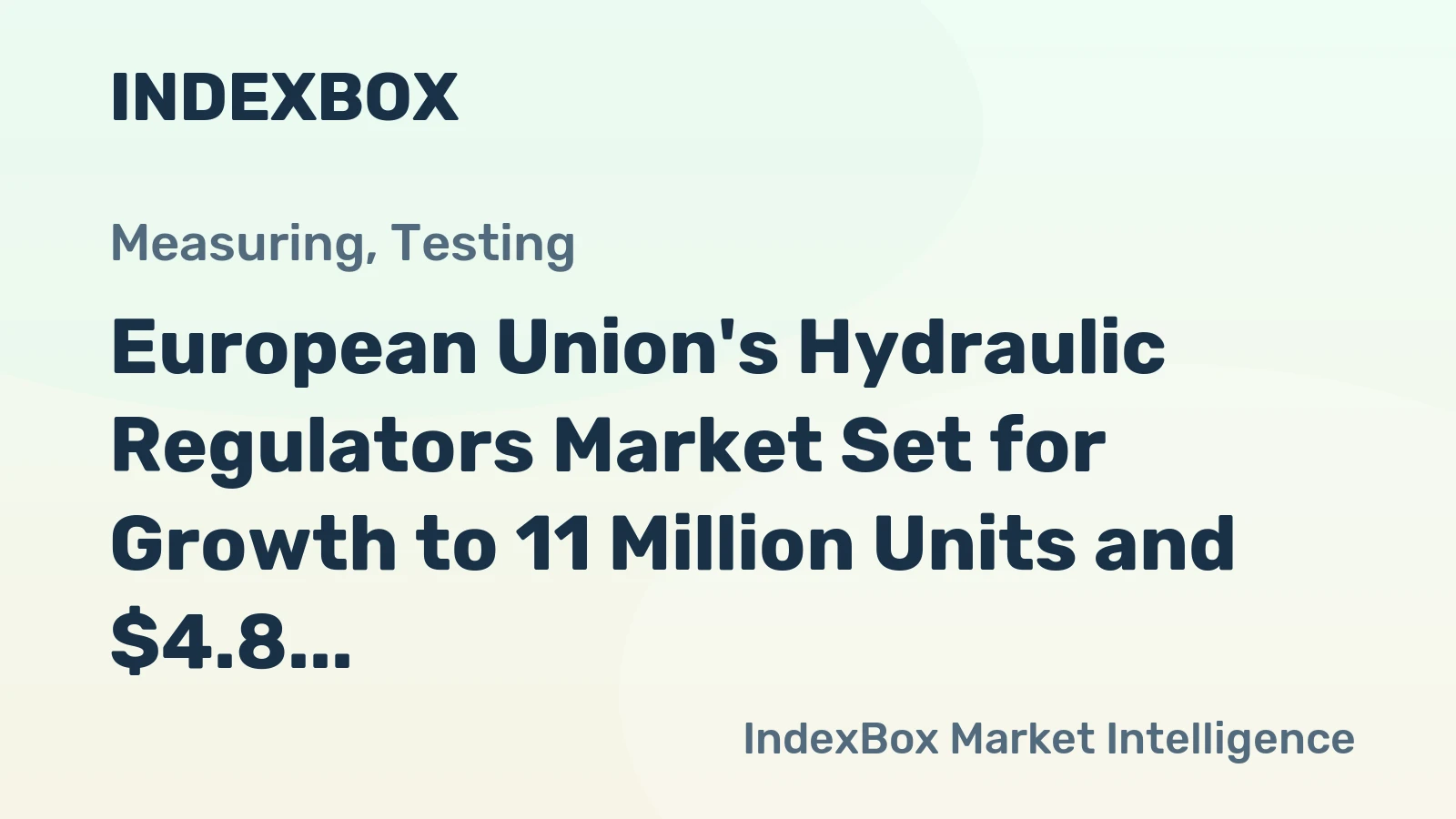 European Union's Hydraulic Regulators Market Set for Growth to 11 Million Units and $4.8 Billion