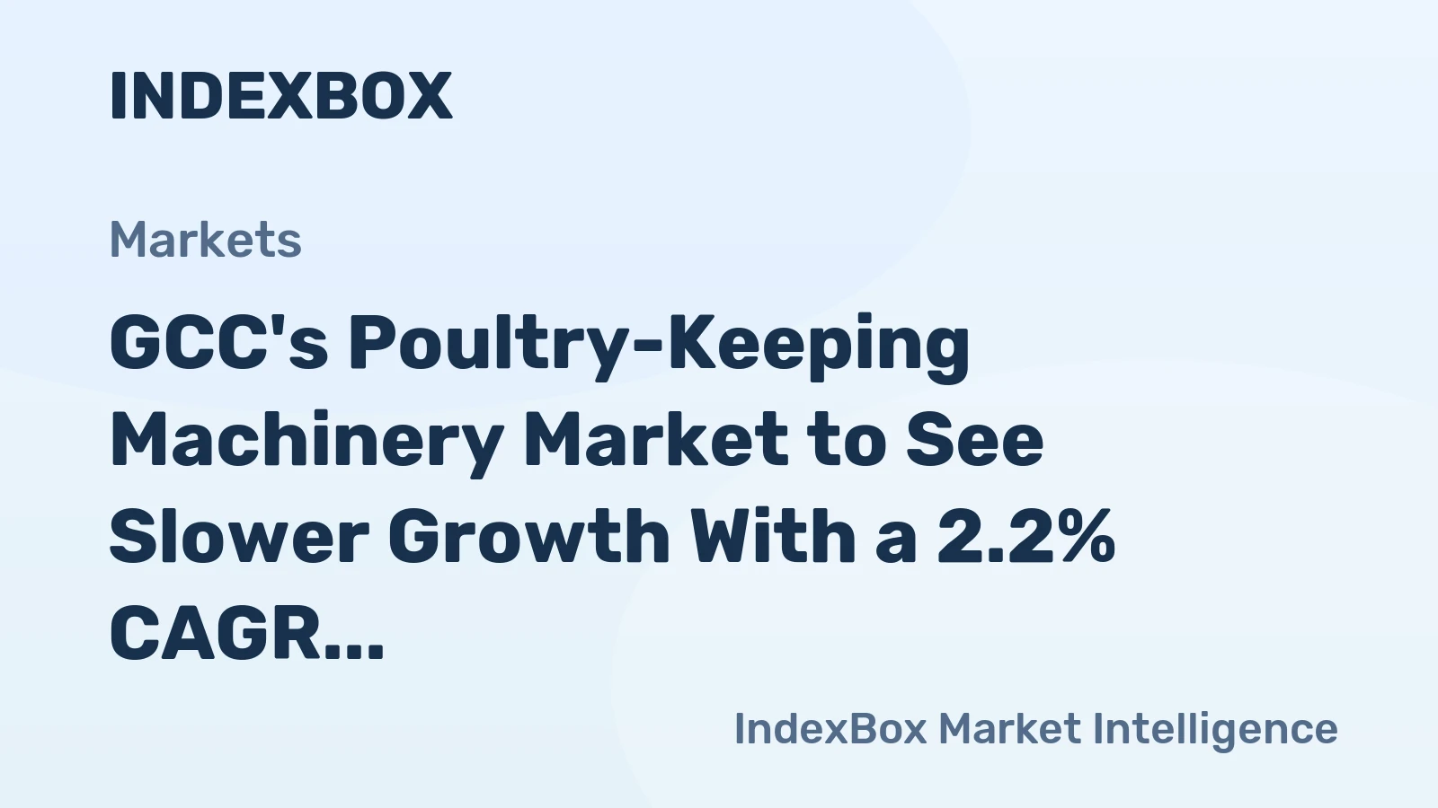 GCC's Poultry-Keeping Machinery Market to See Slower Growth With a 2.2% CAGR Through 2035