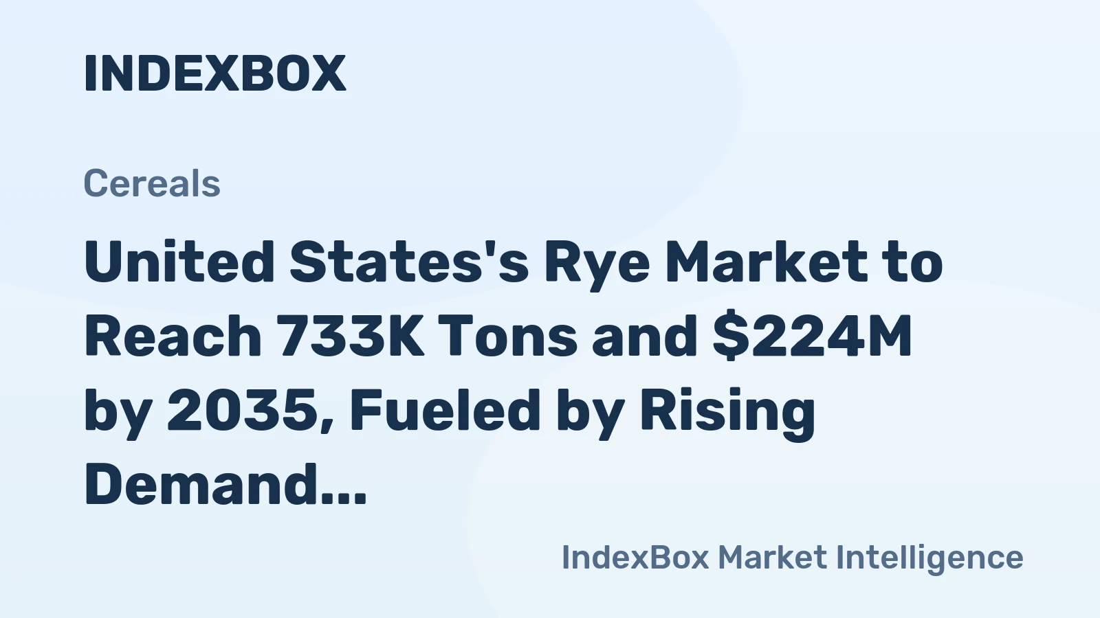 United States's Rye Market to Reach 733K Tons and $224M by 2035, Fueled by Rising Demand