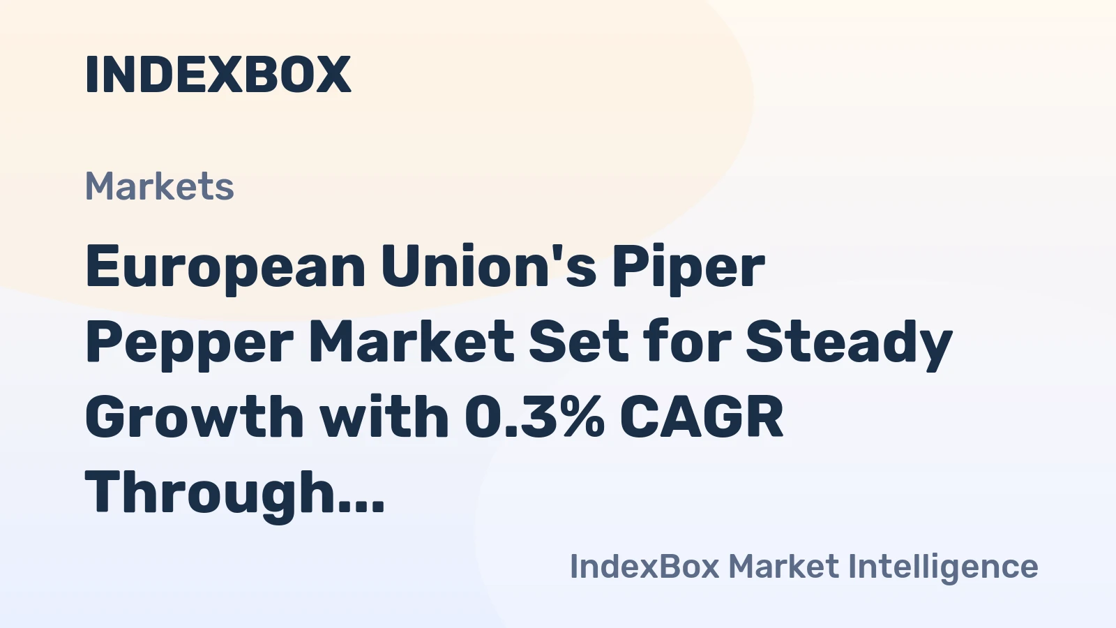 European Union's Piper Pepper Market Set for Steady Growth with 0.3% CAGR Through 2035
