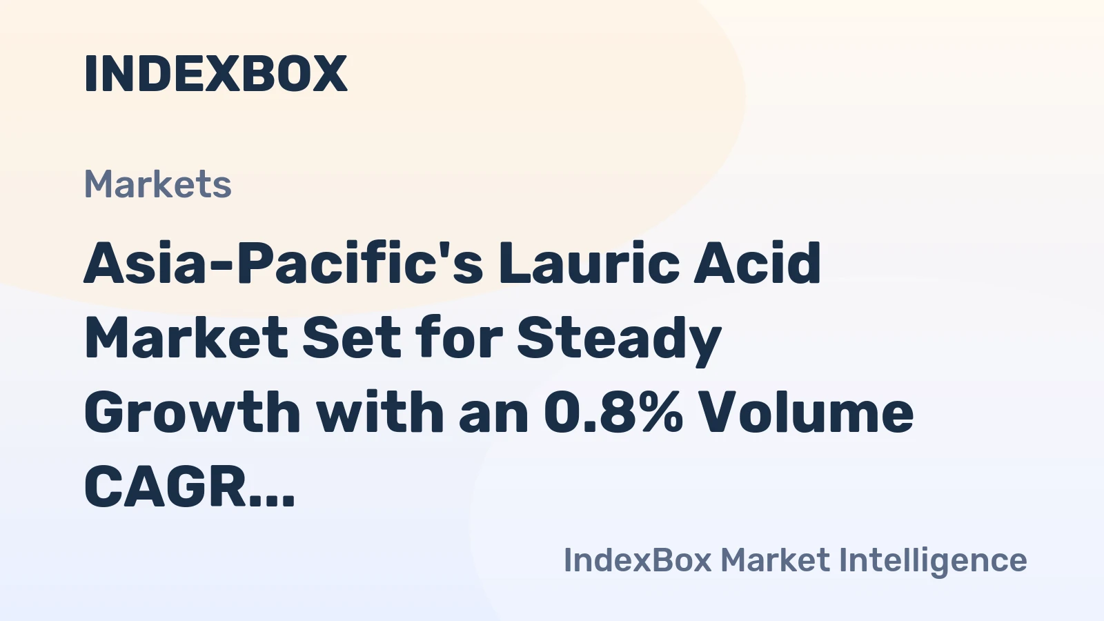 Asia-Pacific's Lauric Acid Market Set for Steady Growth with an 0.8% Volume CAGR