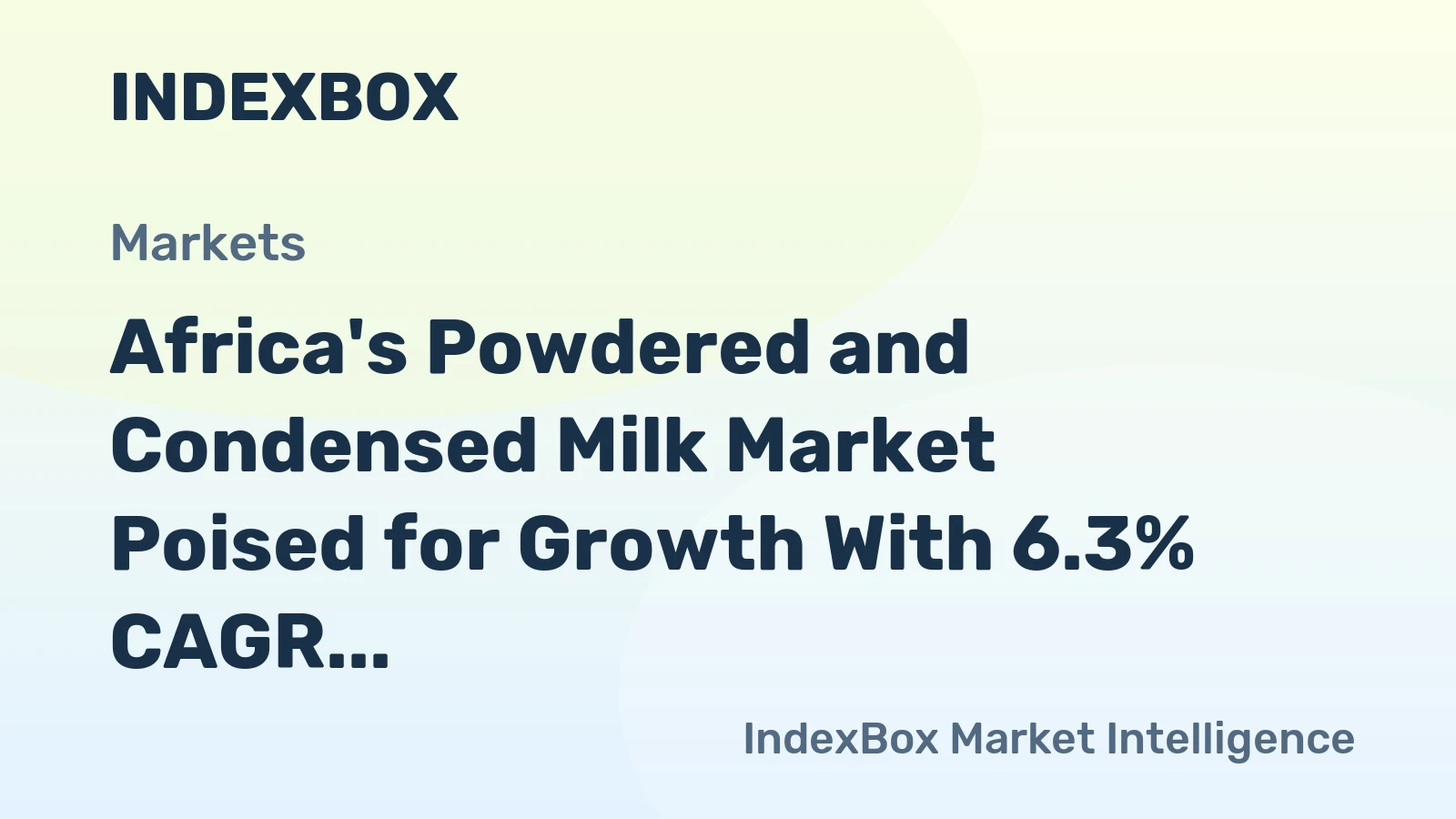 Africa's Powdered and Condensed Milk Market Poised for Growth With 6.3% CAGR in Value Through 2035