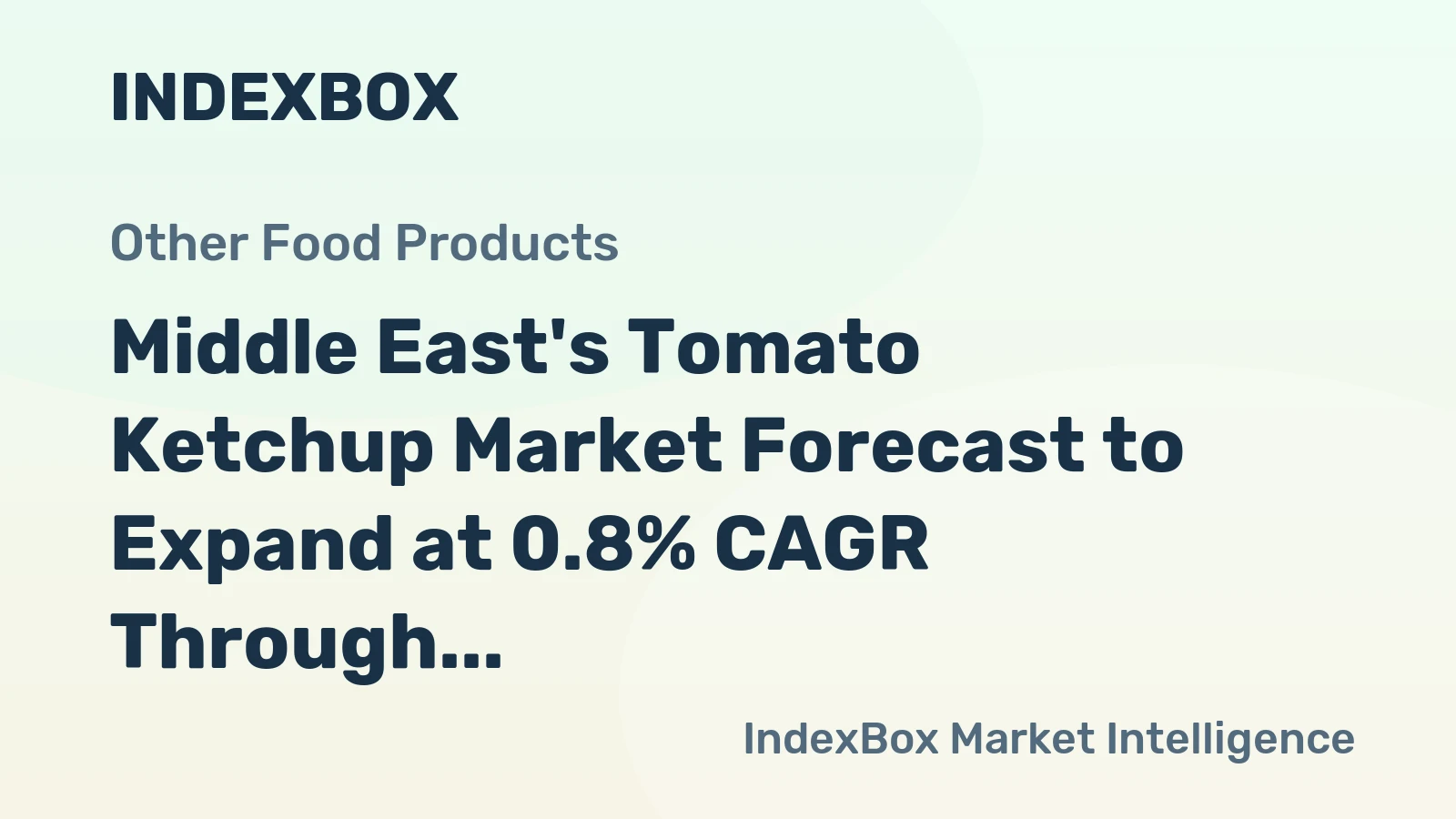 Middle East's Tomato Ketchup Market Forecast to Expand at 0.8% CAGR Through 2035
