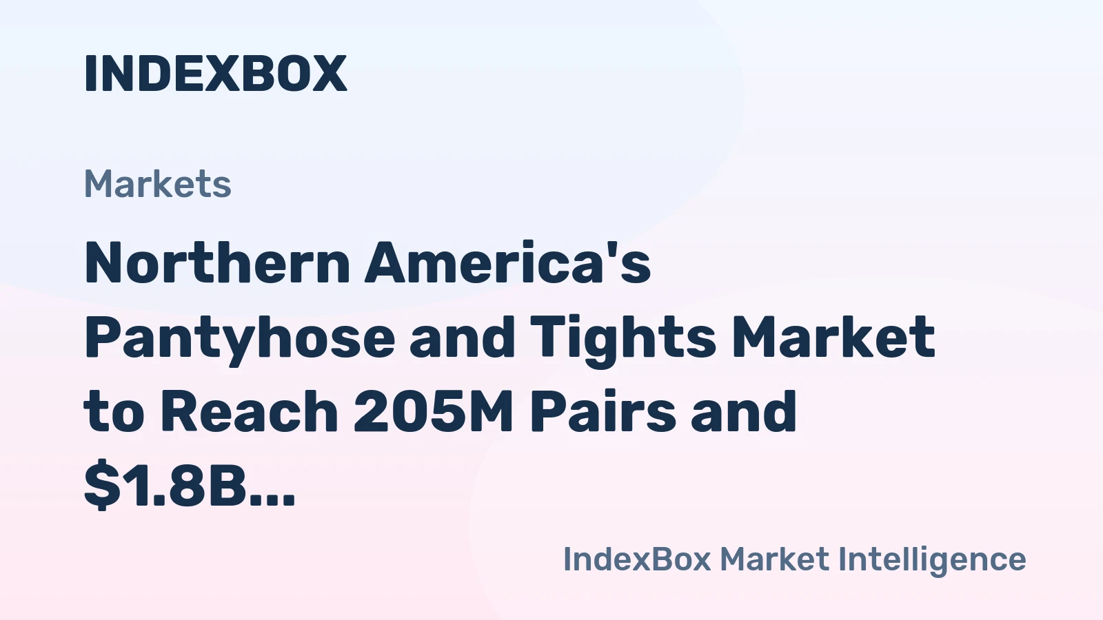 Northern America's Pantyhose and Tights Market to Reach 205M Pairs and $1.8B by 2035