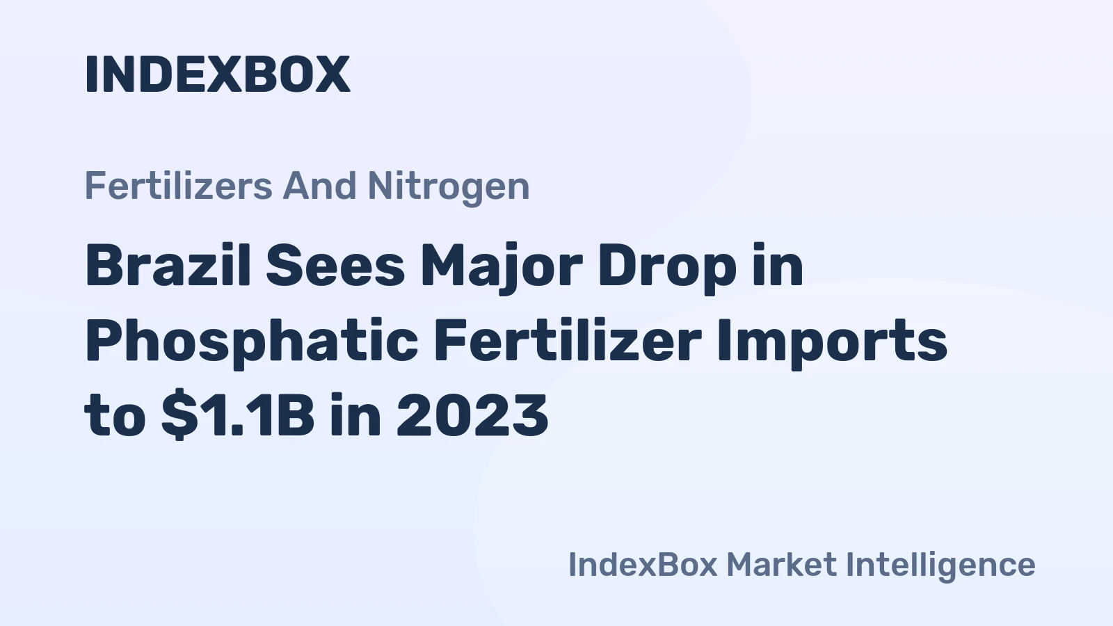 Brazil Sees Major Drop in Phosphatic Fertilizer Imports to $1.1B in 2023
