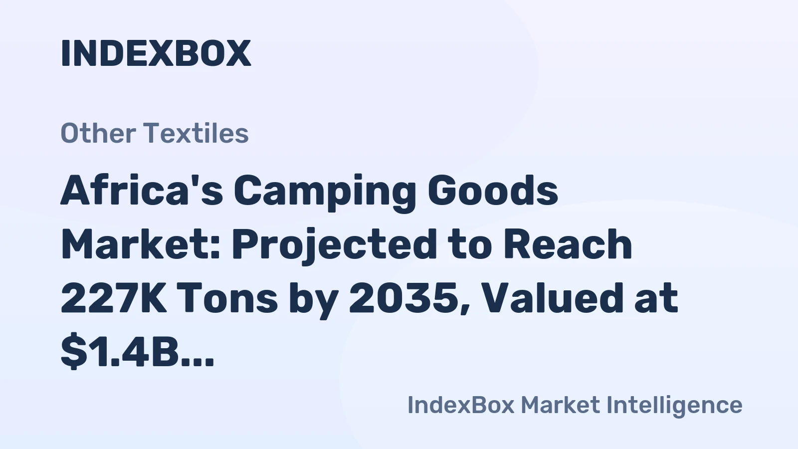 Africa's Camping Goods Market: Projected to Reach 227K Tons by 2035, Valued at $1.4B