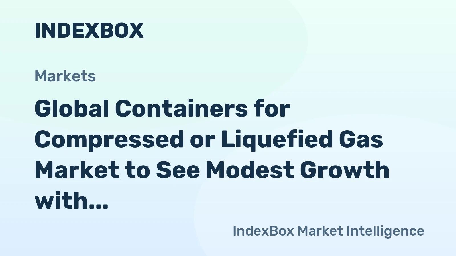 Global Containers for Compressed or Liquefied Gas Market to See Modest Growth with Expected CAGR of +1.0% from 2024 to 2035