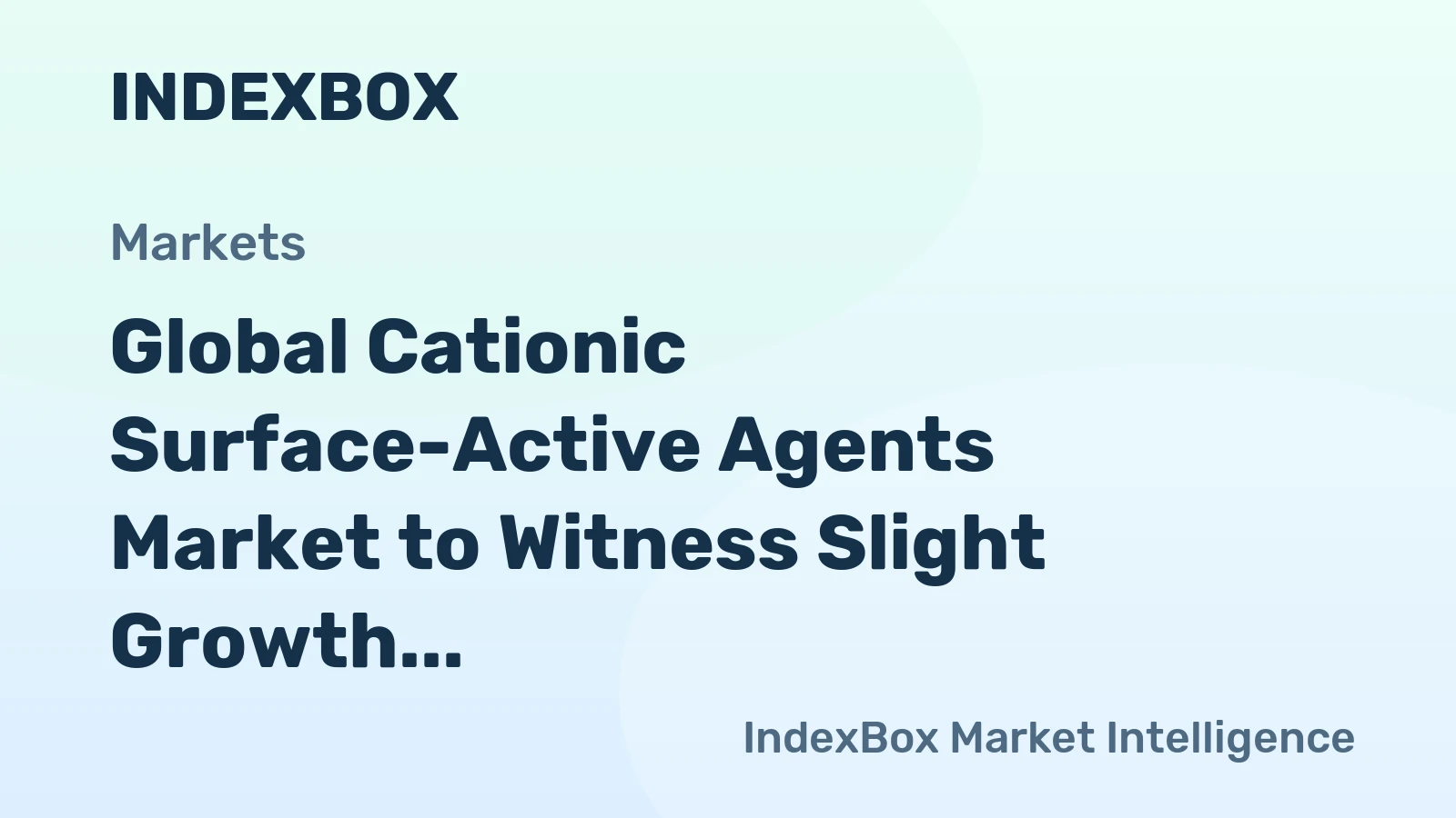 Global Cationic Surface-Active Agents Market to Witness Slight Growth with a CAGR of +0.4% from 2024 to 2035