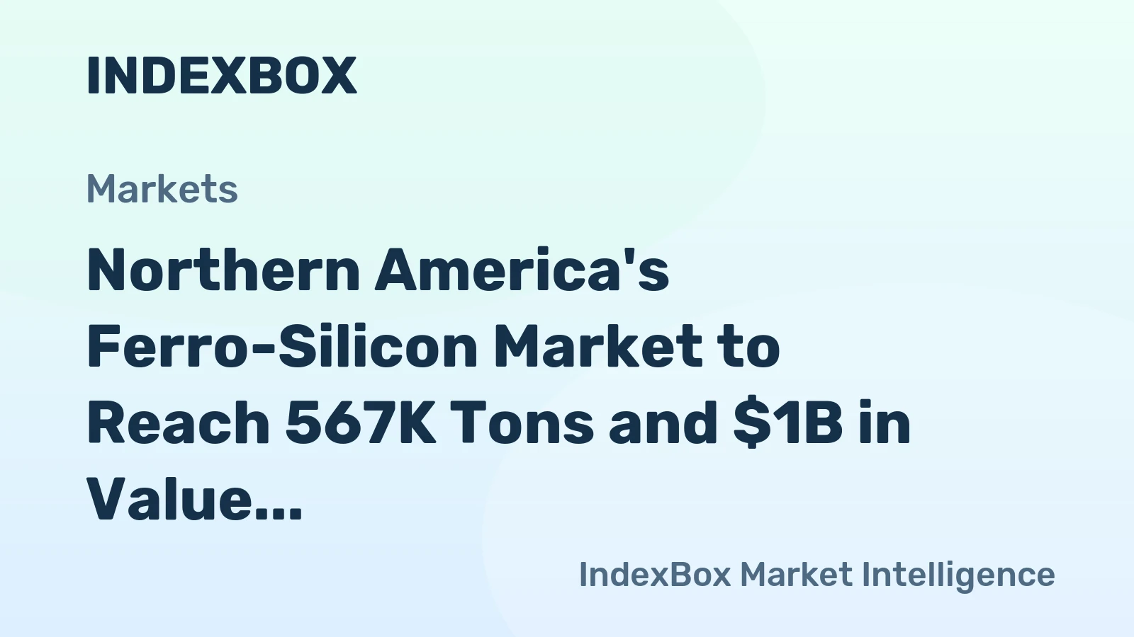 Northern America's Ferro-Silicon Market to Reach 567K Tons and $1B in Value by 2035