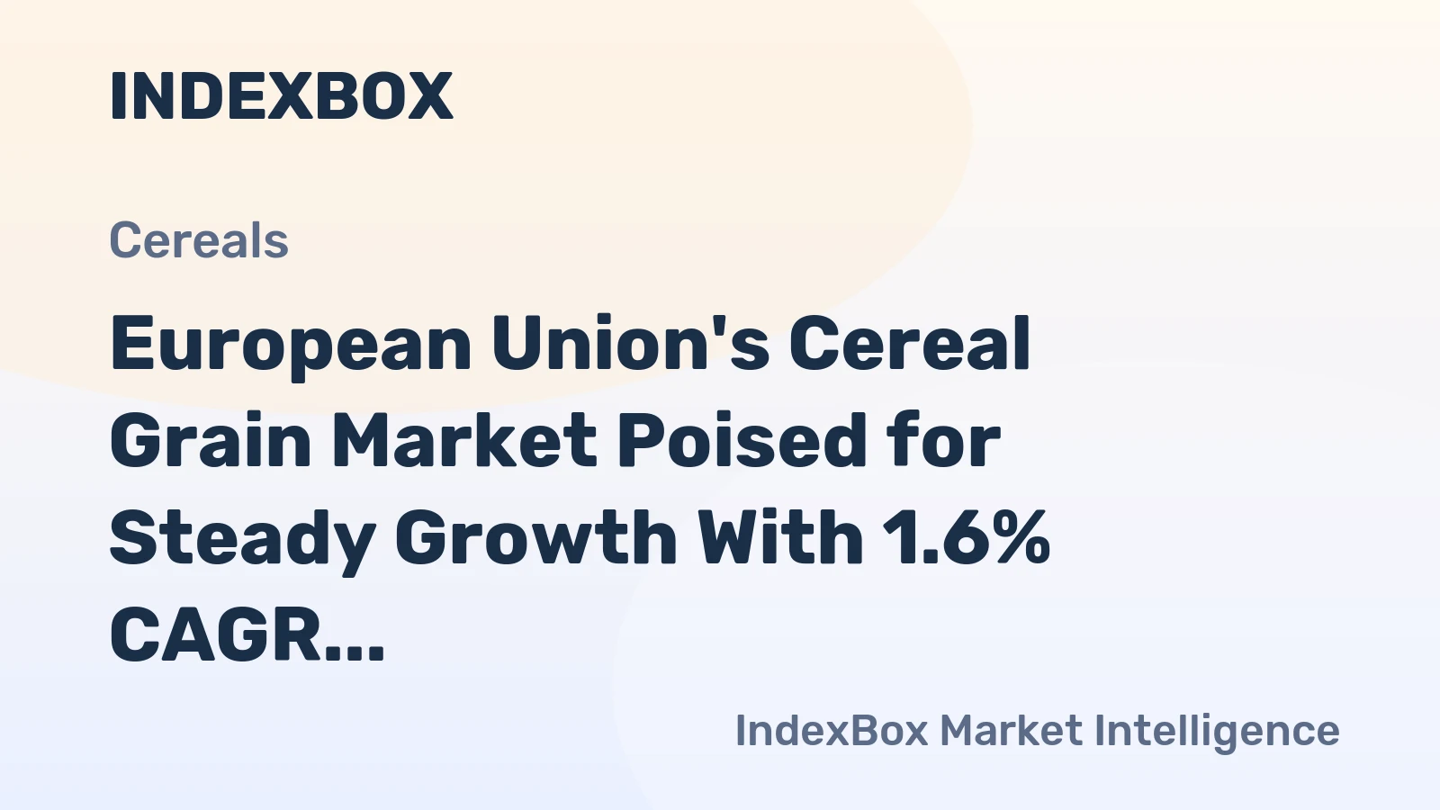 European Union's Cereal Grain Market Poised for Steady Growth With 1.6% CAGR in Value Through 2035