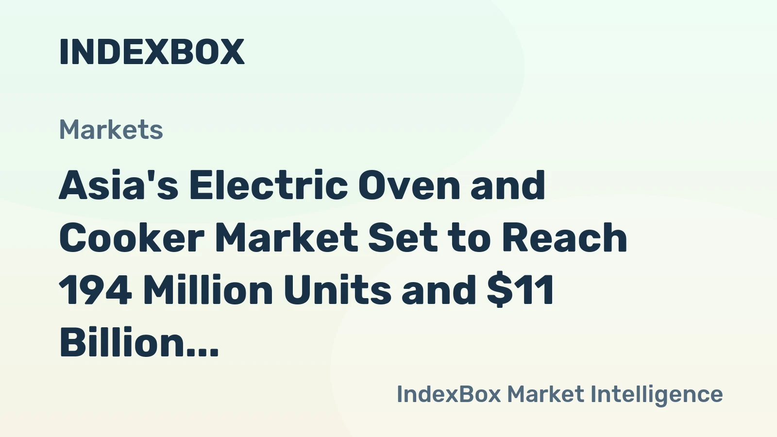 Asia's Electric Oven and Cooker Market Set to Reach 194 Million Units and $11 Billion