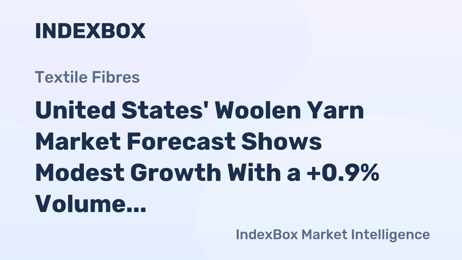 United States' Woolen Yarn Market Forecast Shows Modest Growth With a +0.9% Volume CAGR