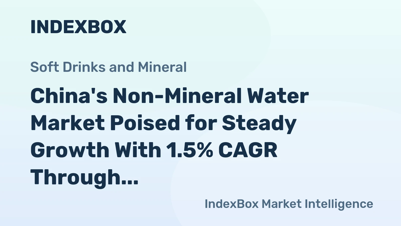 China's Non-Mineral Water Market Poised for Steady Growth With 1.5% CAGR Through 2035