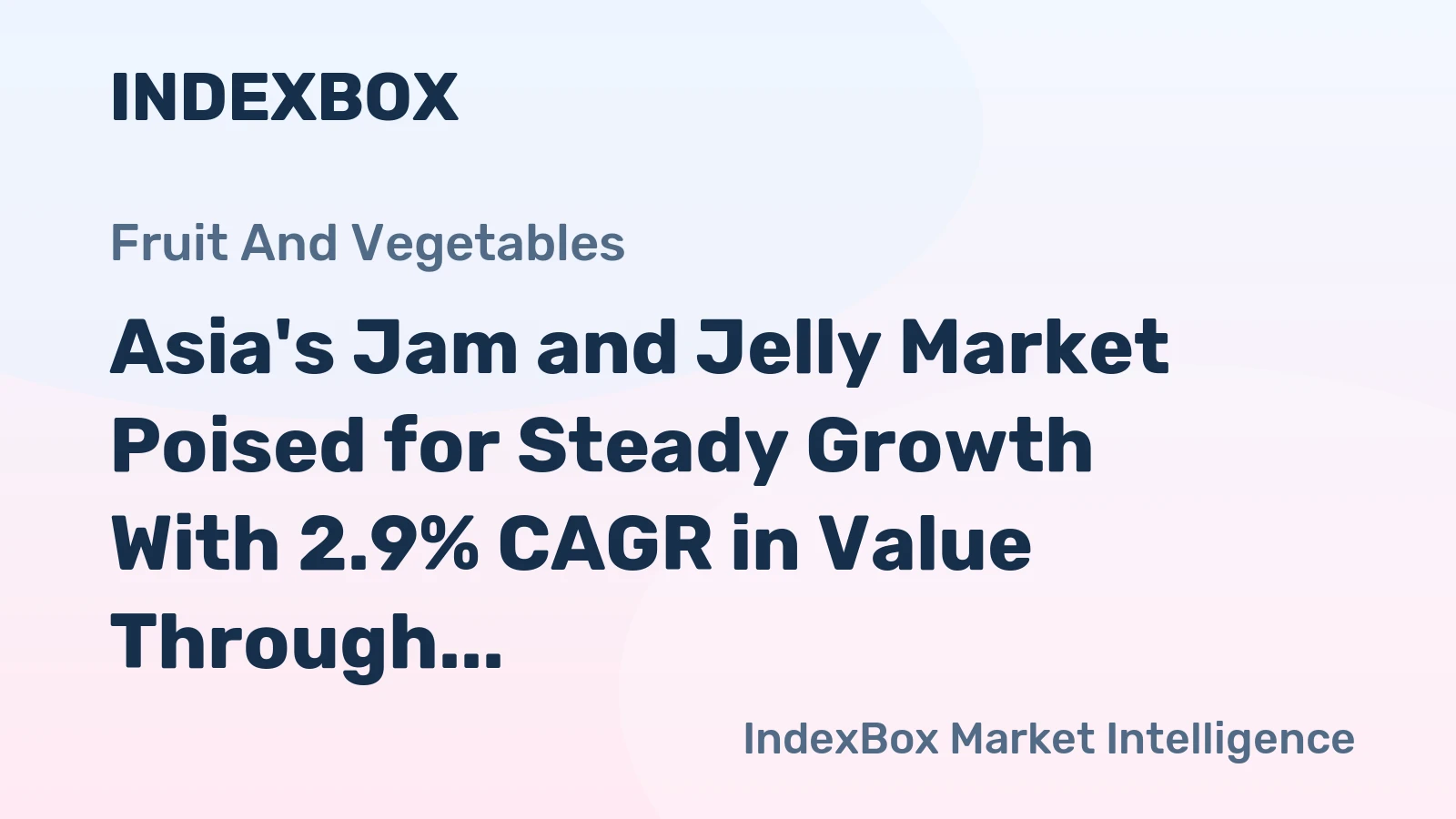 Asia's Jam and Jelly Market Poised for Steady Growth With 2.9% CAGR in Value Through 2035