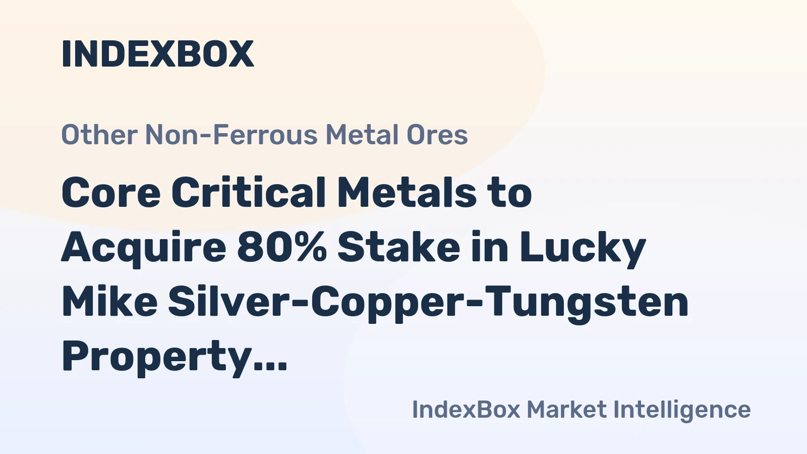 Core Critical Metals to Acquire 80% Stake in Lucky Mike Silver-Copper-Tungsten Property